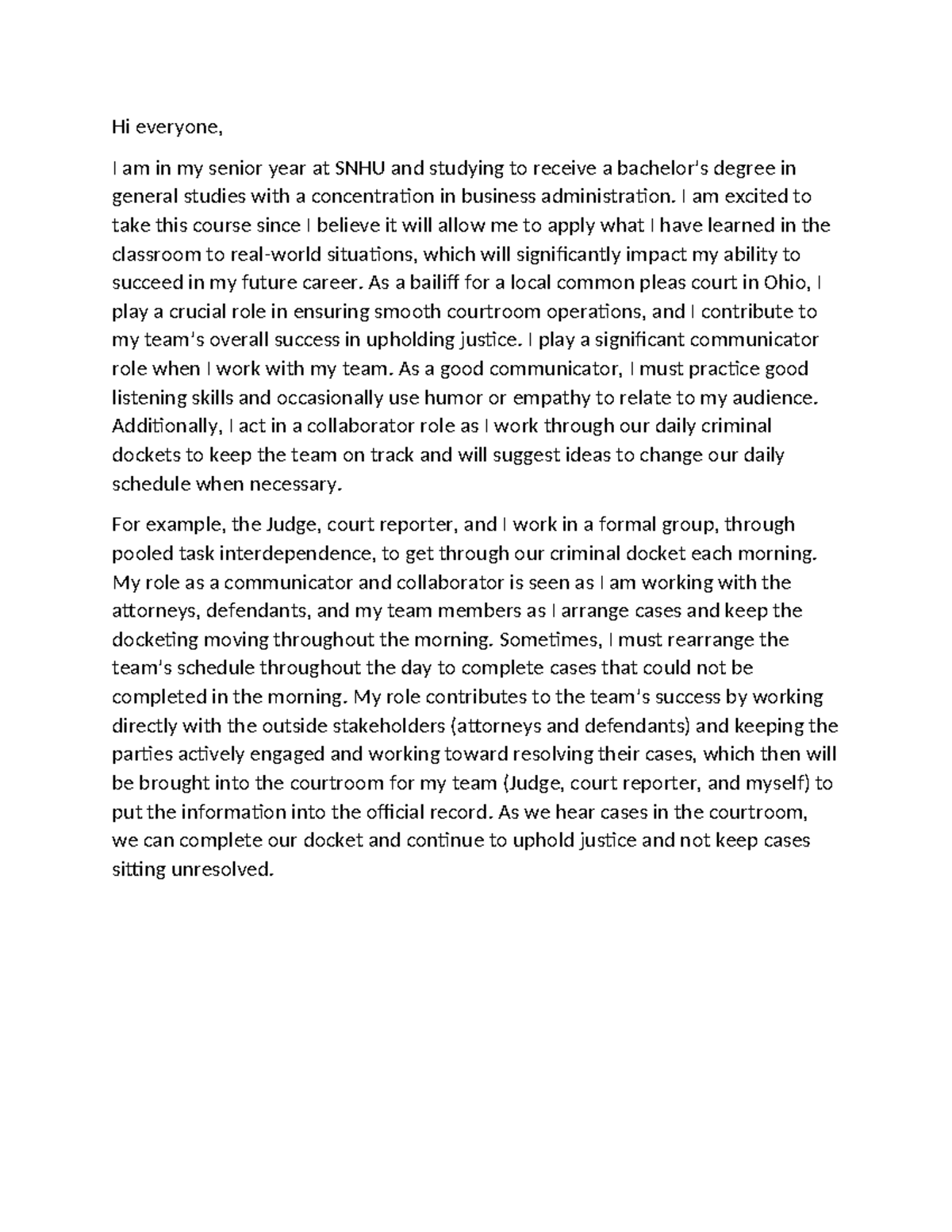 MGT200 1-1 DB - Hi everyone, I am in my senior year at SNHU and ...