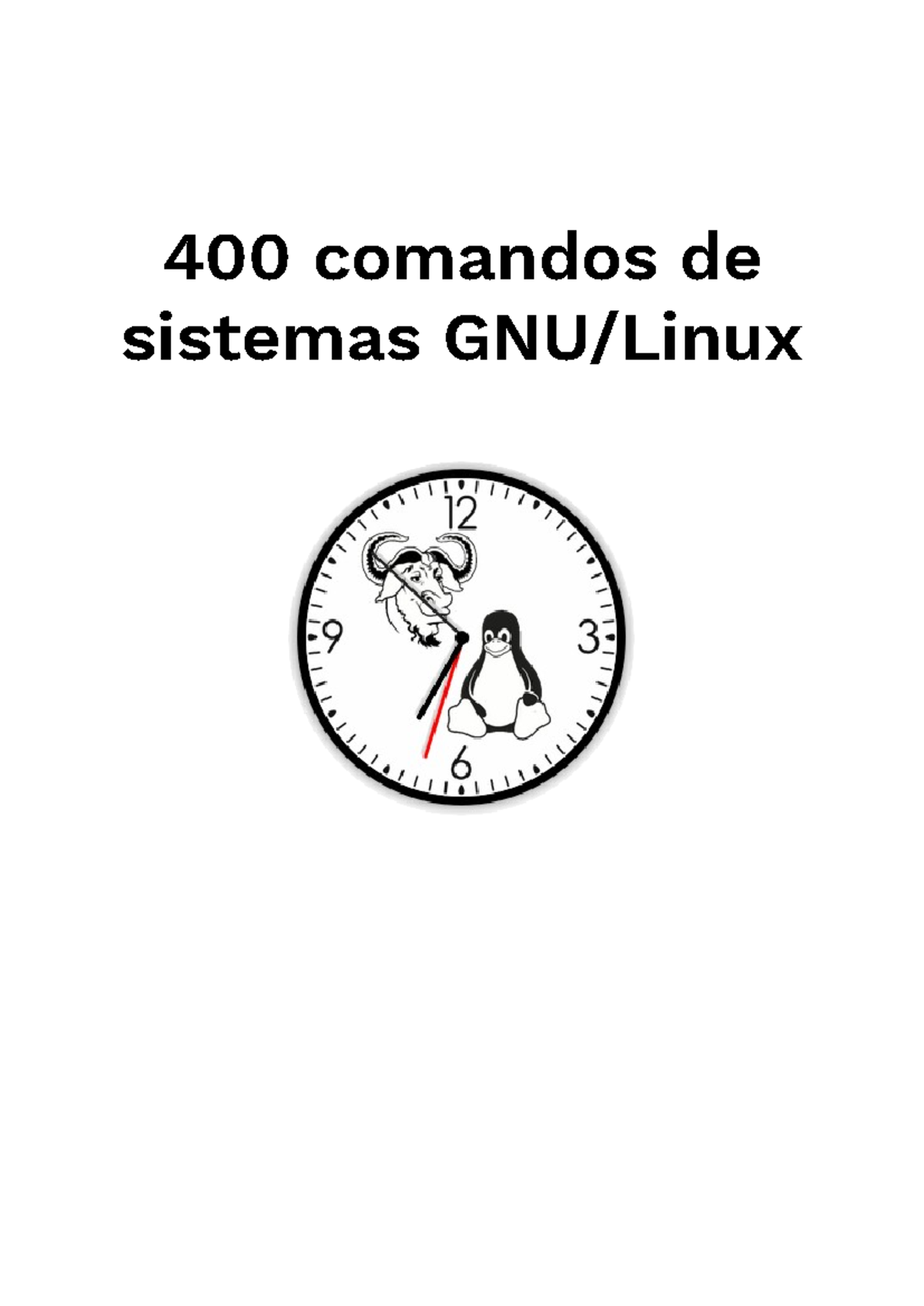 400comandos - Comandos Linux - 400 comandos de sistemas GNU/Linux Sumario - Studocu
