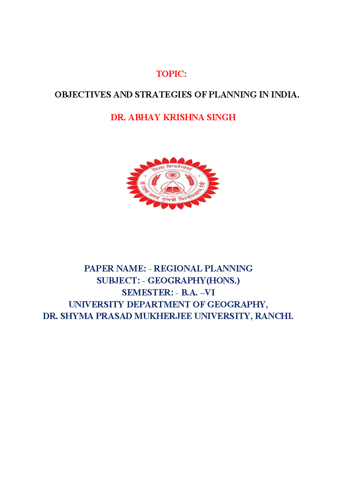 Indian planning and strategic - TOPIC: OBJECTIVES AND STRATEGIES OF ...