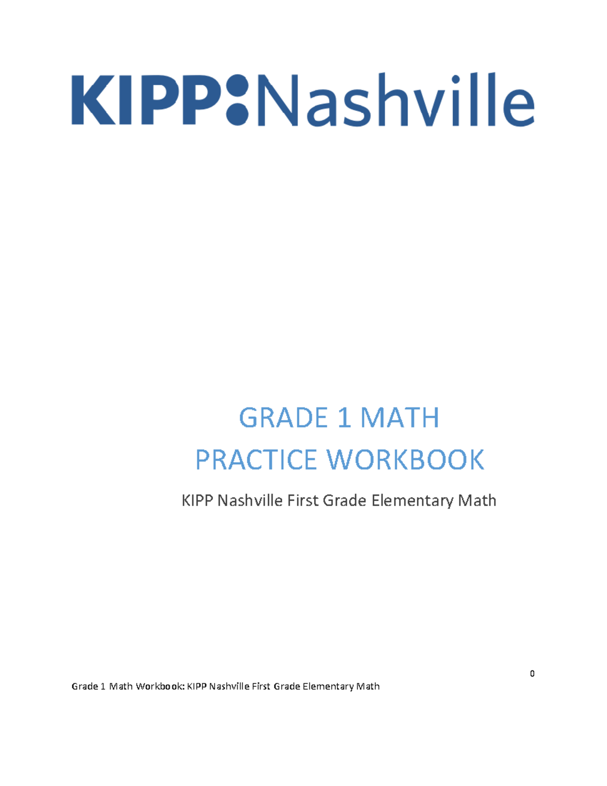 First Grade Math Workbook - 0 GRADE 1 MATH PRACTICE WORKBOOK KIPP ...