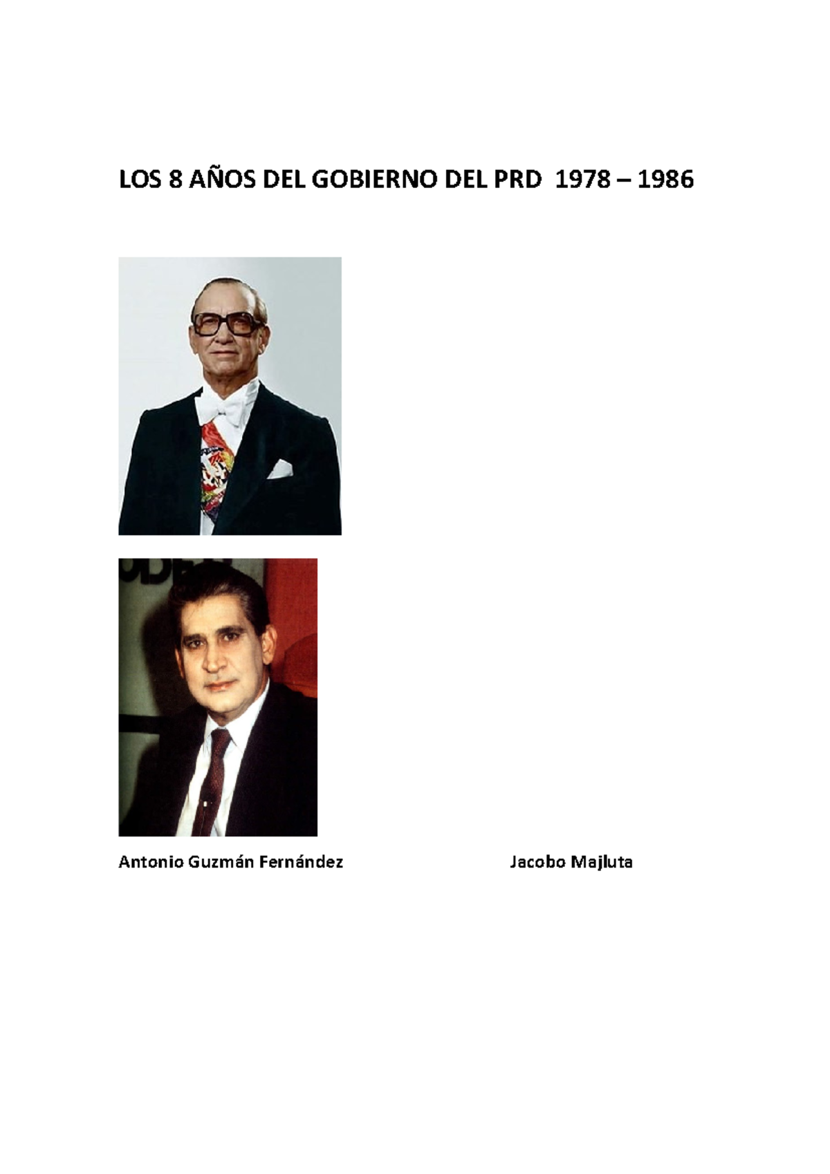 LOS 8 AÑOS DEL Gobierno DEL PRD 1978 - LOS 8 AÑOS DEL GOBIERNO DEL PRD ...