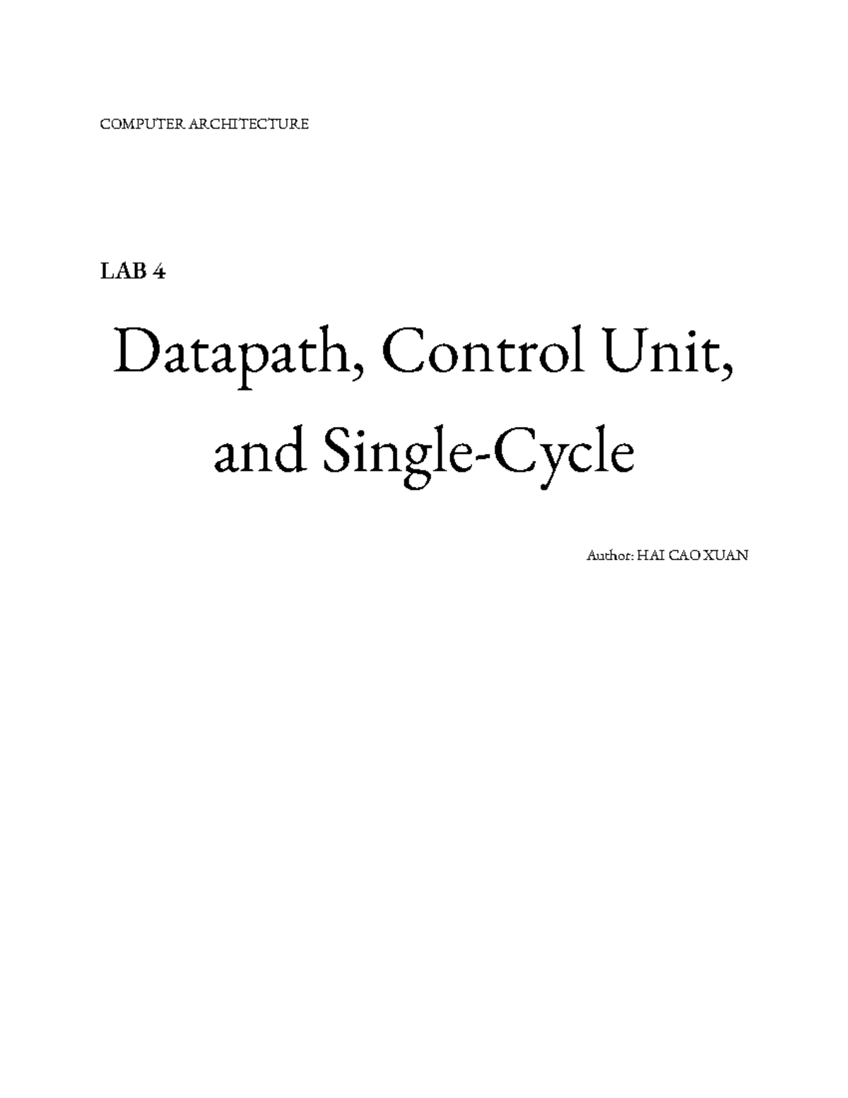 Comparch lab4-3 - qqqq - COMPUTER ARCHITECTURE LAB 4 Datapath, Control Unit, and Single-Cycle ...