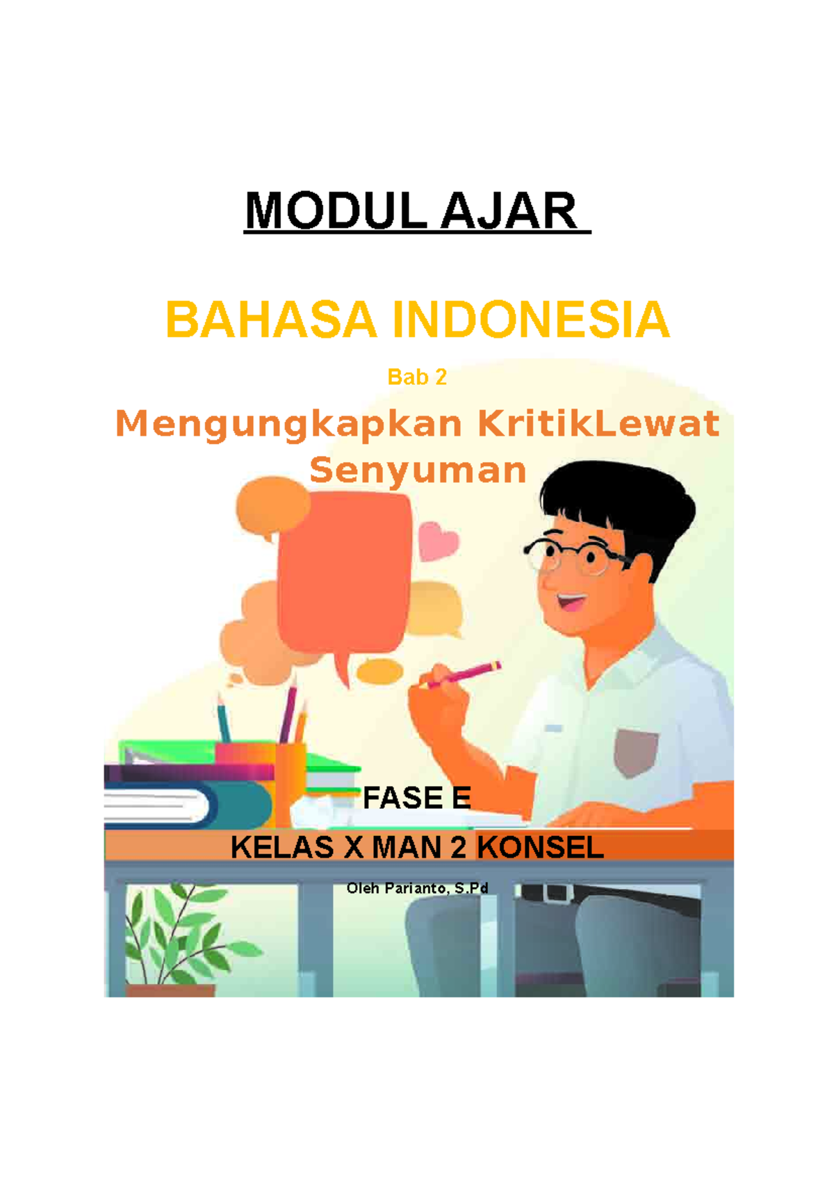2. TP 3.4 Bab 2 Mengungkapkan kritik lewat senyuman - MODUL AJAR BAHASA INDONESIA Bab 2 - Studocu