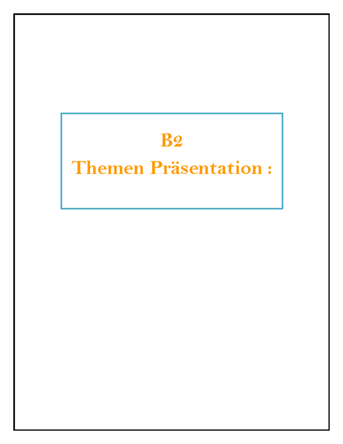 B2-Themen-Präsentation - B Themen Präsentation : B2 Thema Präsentation : Arbeitserfahrung im ...