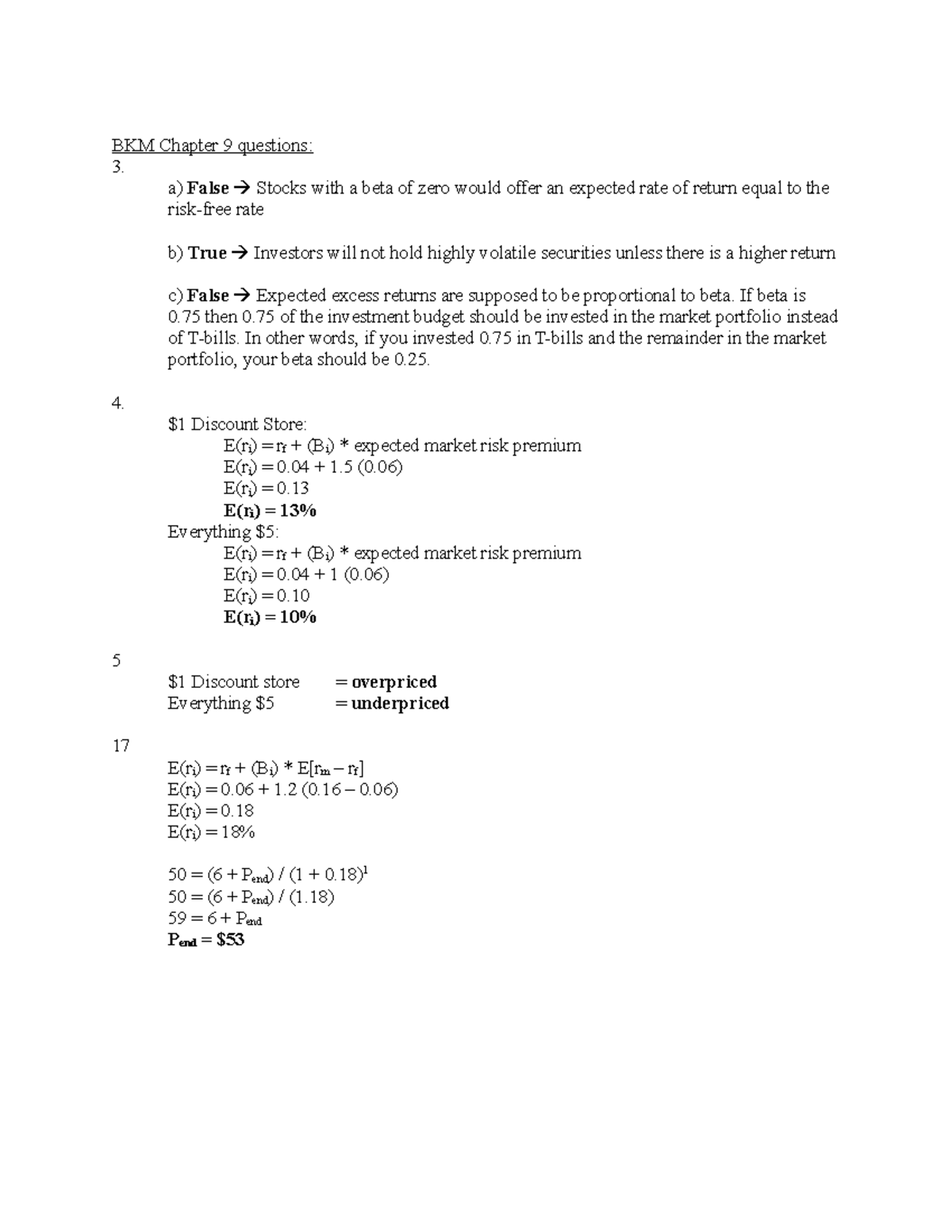 Hw 4 - answers to hw assignment 4 - BKM Chapter 9 questions: 3. a) False Stocks with a beta of ...