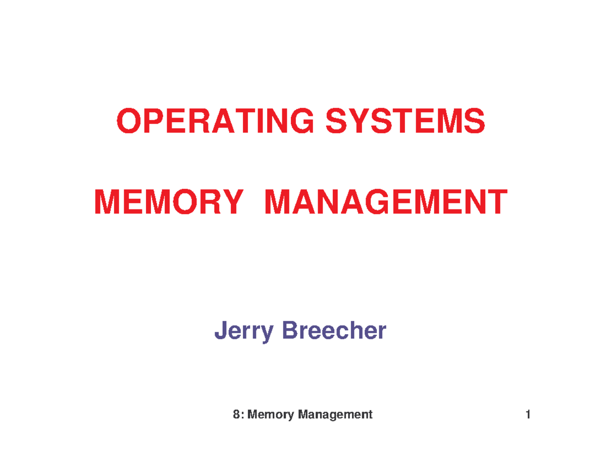Section 08-Memory Management - 8: Memory Management Jerry Breecher OPERATING SYSTEMS MEMORY ...