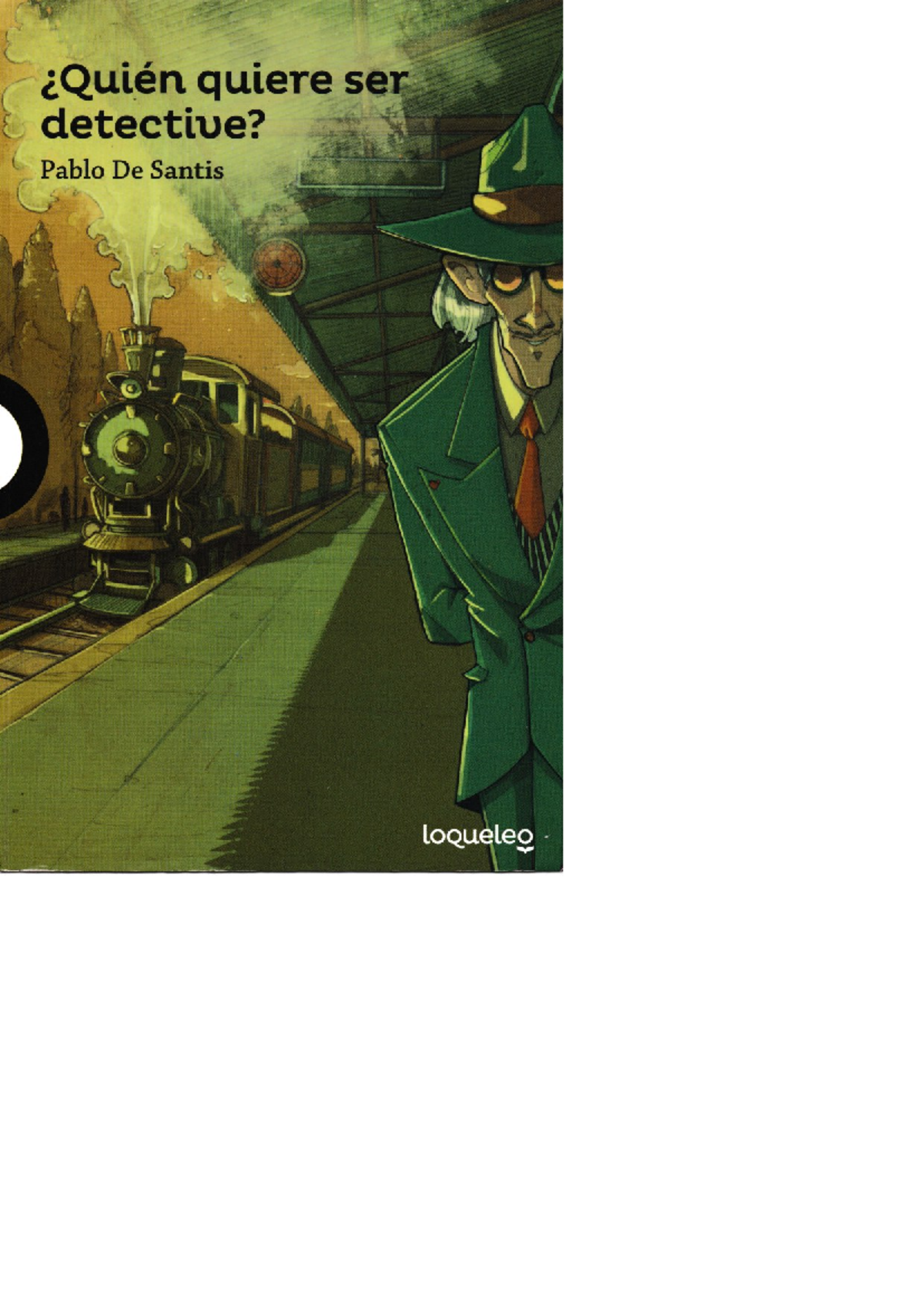 Quién quiere ser detective - quiere ser detective? Pablo De Santis ...