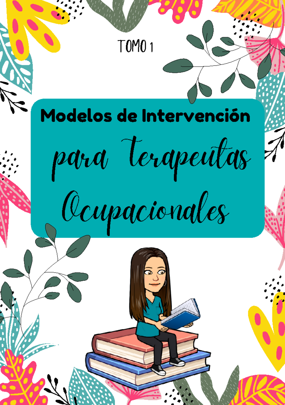 Modelos Terapia Ocupacional TOMO 1 - para Terapeutas Ocupacionales TOMO 1 Modelos de ...