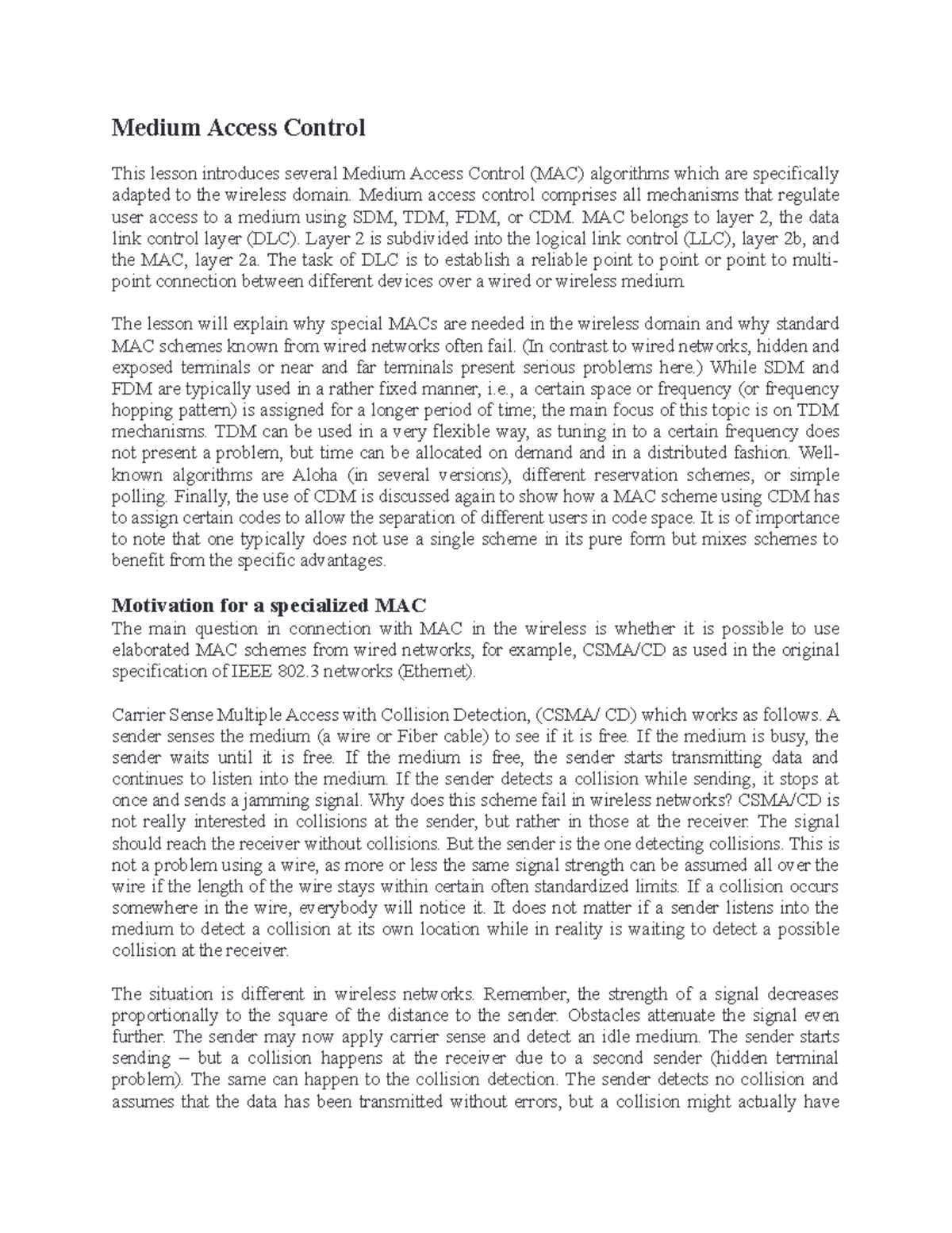 Medium Access Control - Medium access control comprises all mechanisms ...