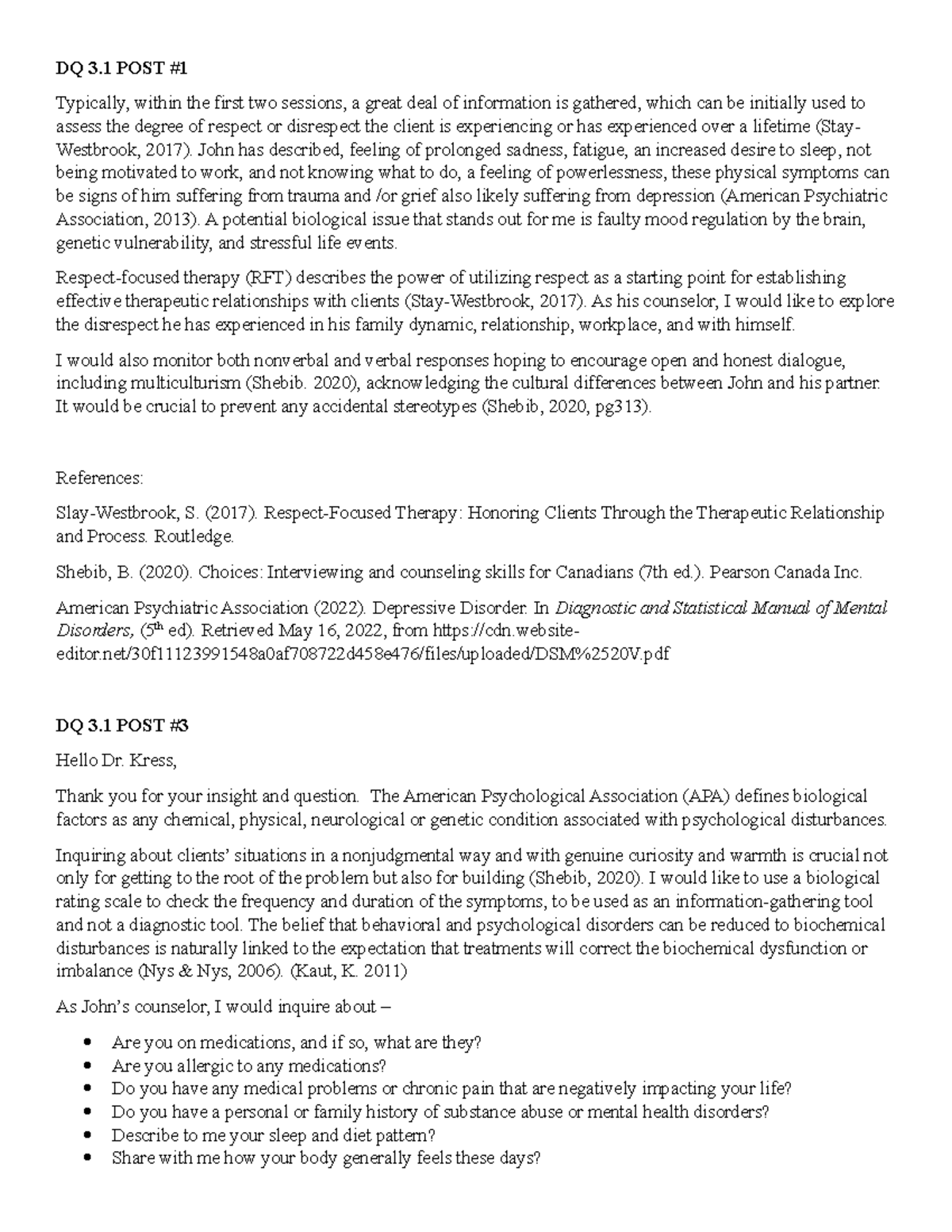 DQ 3 - DQ 3 for Biopsychosocial paper - DQ 3 POST Typically, within the ...