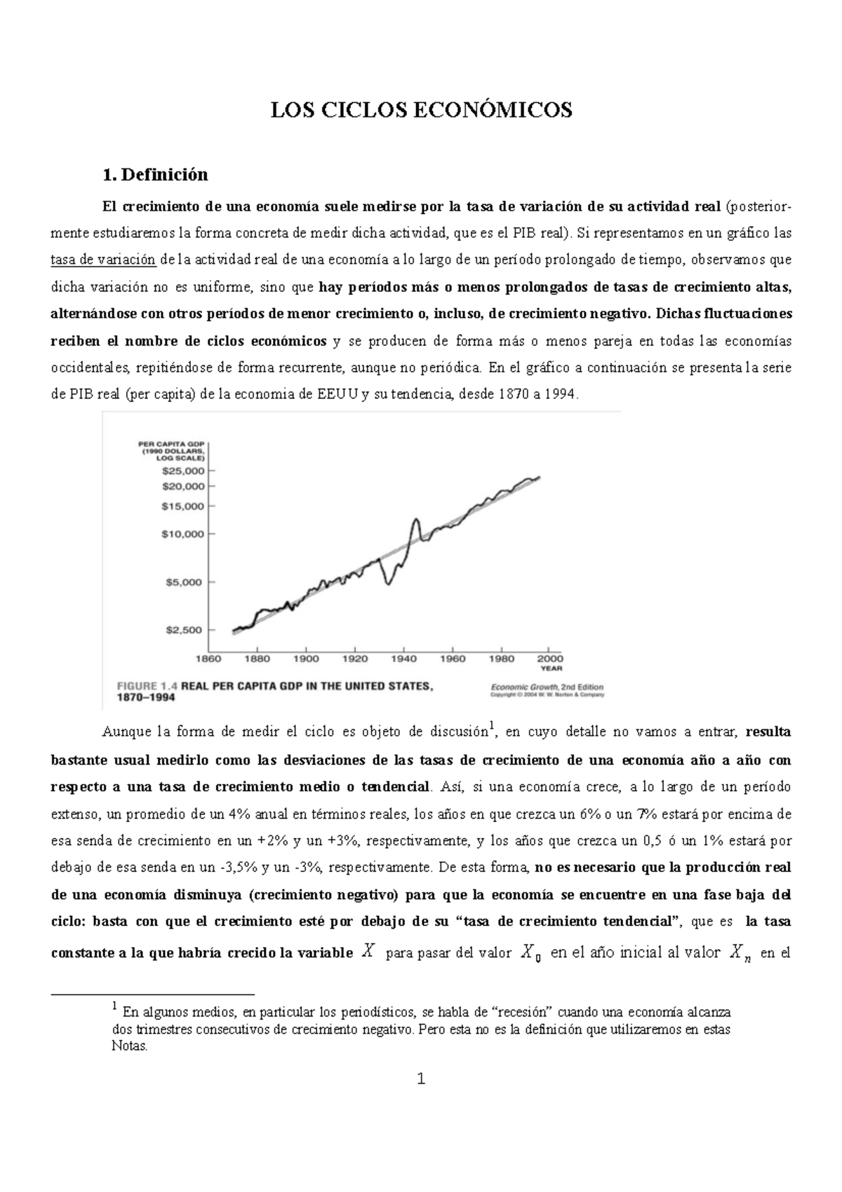 Ciclos Economicos - LOS CICLOS ECONÓMICOS 1. Definición El crecimiento de una economía suele ...