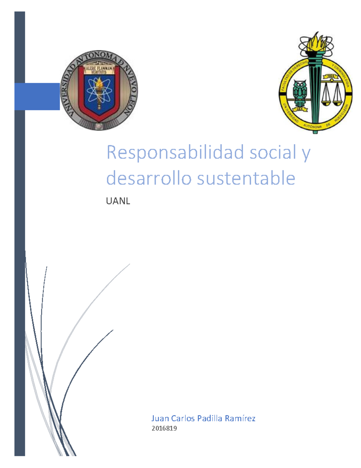 A1 Padilla Ramirez RSDS UANL - [Fecha] Responsabilidad social y ...