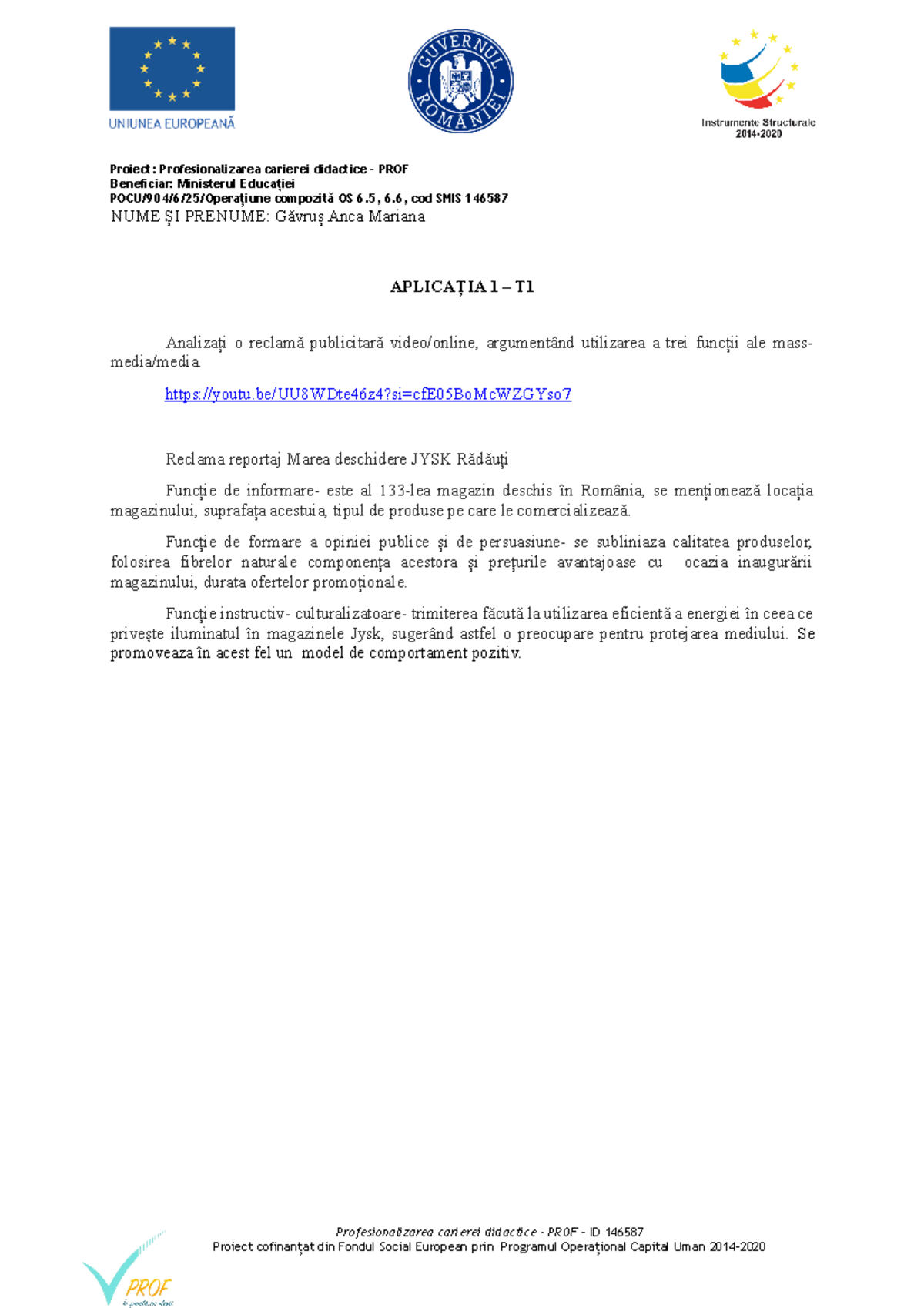 Aplicatia 1 T1 M1 - ..... - Proiect: Profesionalizarea carierei didactice - PROF Beneficiar ...