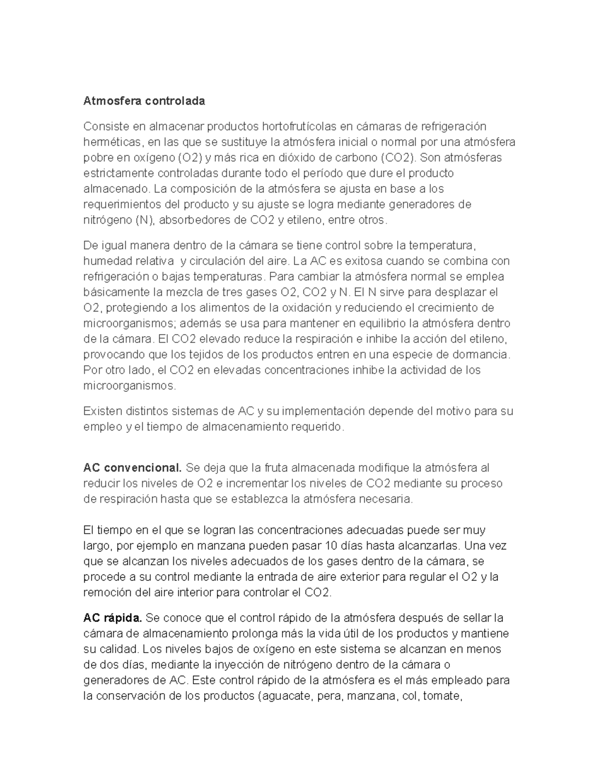 Atmosfera controlada - Atmosfera controlada Consiste en almacenar ...
