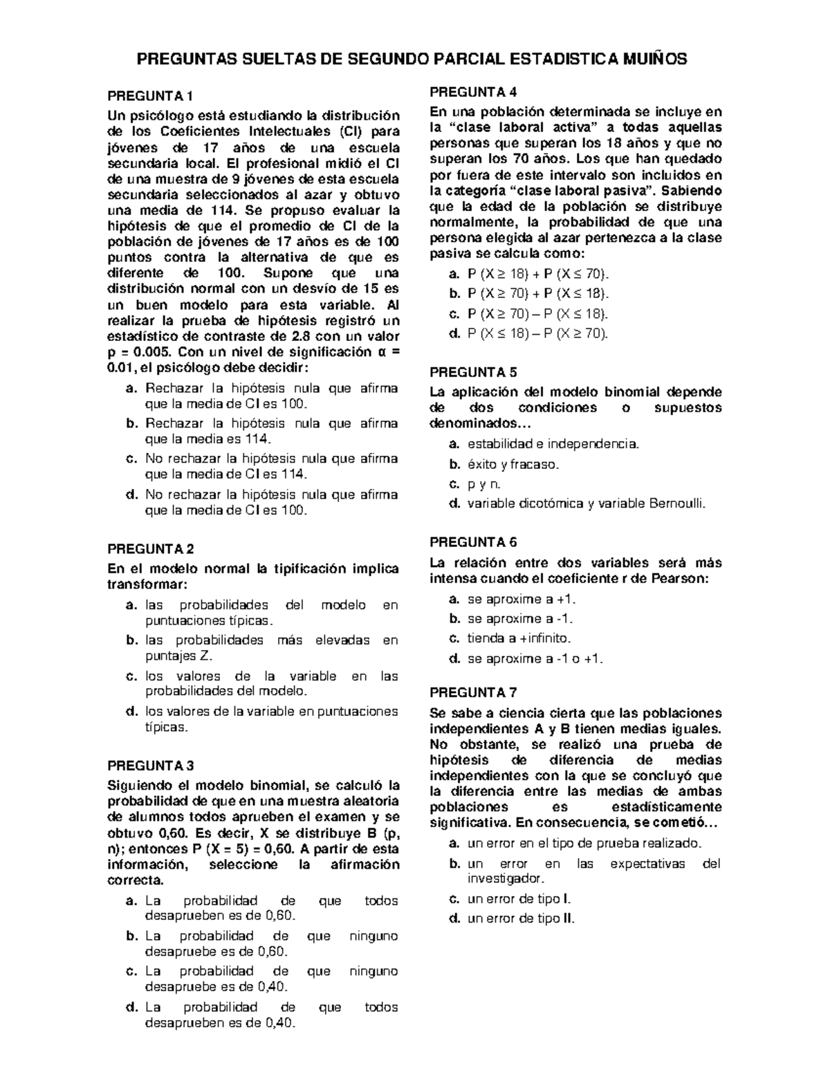 Preguntas Sueltas - PREGUNTAS SUELTAS DE SEGUNDO PARCIAL ESTADISTICA ...