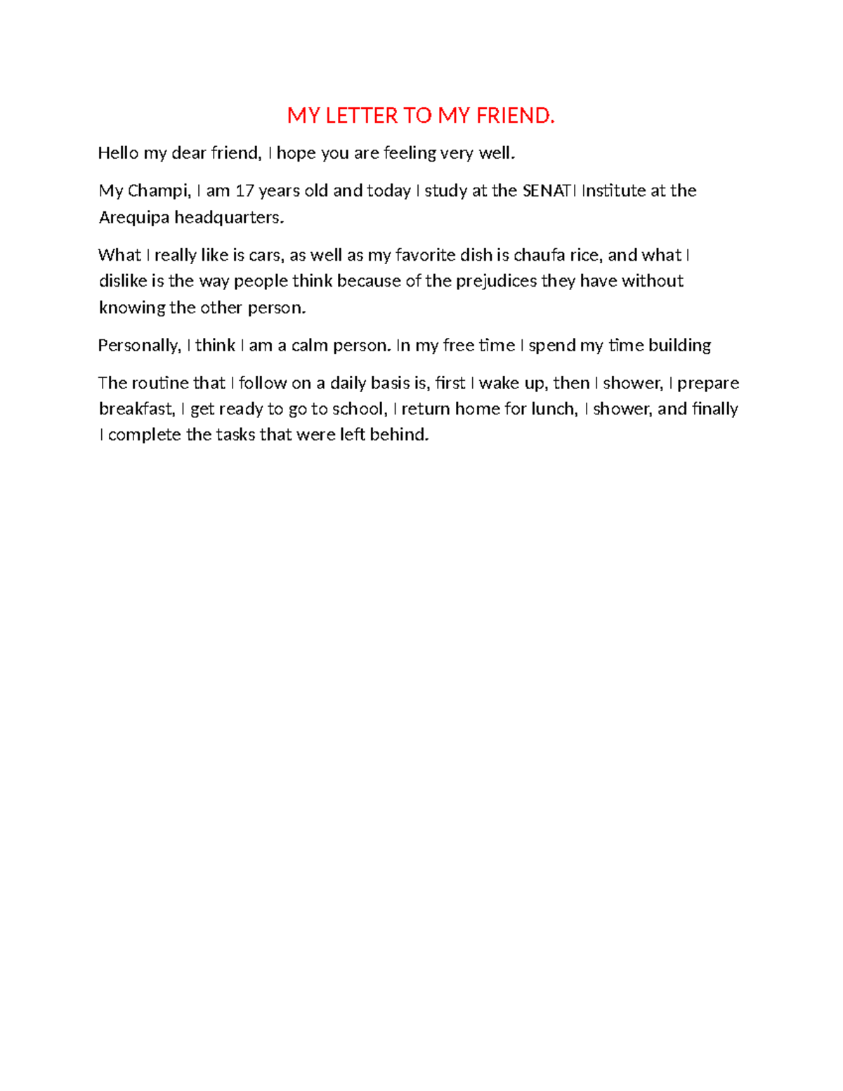 practica de ingles - MY LETTER TO MY FRIEND. Hello my dear friend, I ...