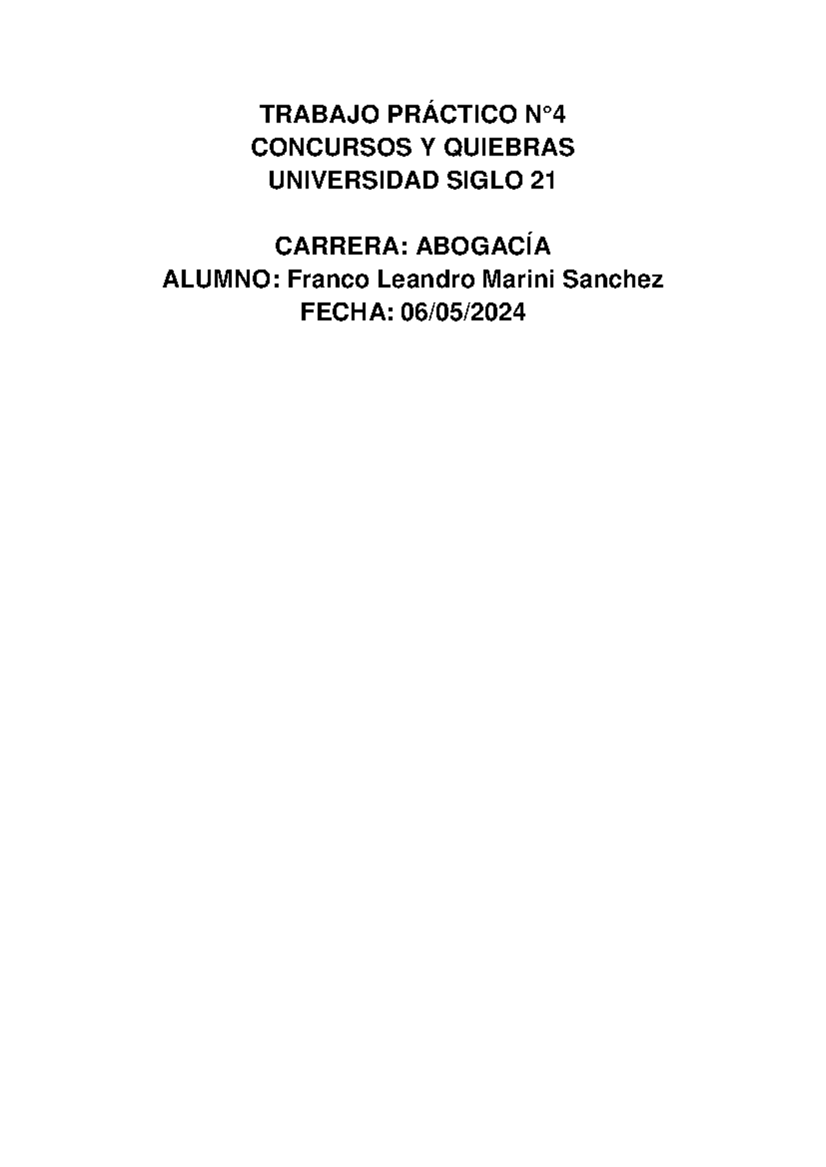 TRABAJO PRÁCTICO N°4 (Aprobado) Año 2024/2025 - TRABAJO PRÁCTICO N° CONCURSOS Y QUIEBRAS ...