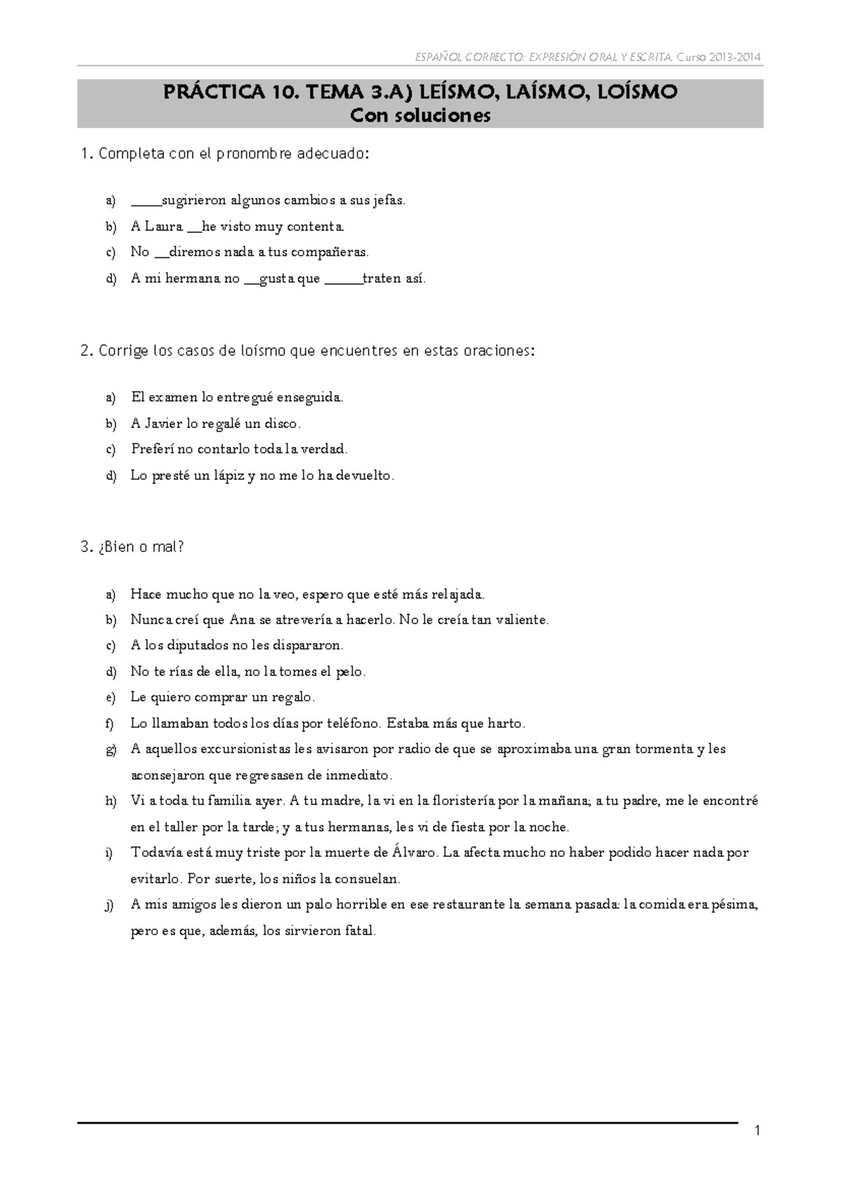 Pr10 con soluciones - lecturas - PRÁCTICA 10. TEMA 3 .A) LEÍSMO, LAÍSMO ...
