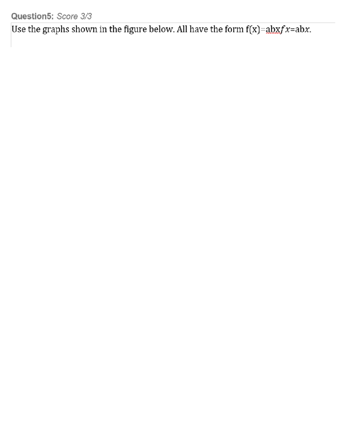 MAT-140 Module 2 Question 5 - MAT140 - Question5: Score Use the graphs ...