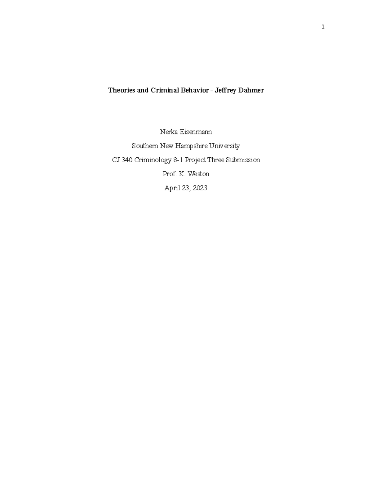 CJ 340 8-1 Project Three Submission 4-23-2023 - Theories and Criminal ...