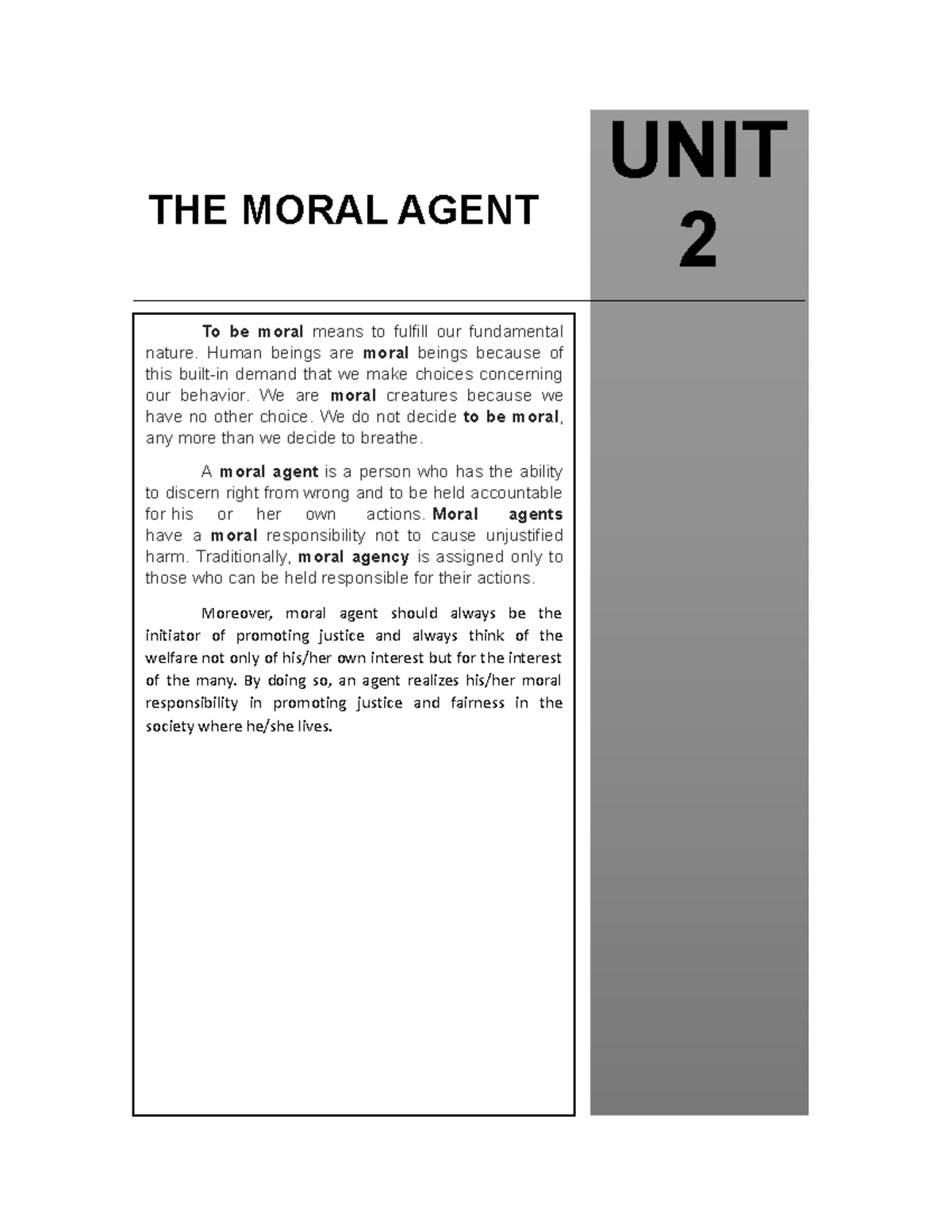 THE Moral Agent - THE MORAL AGENT To be moral means to fulfill our ...