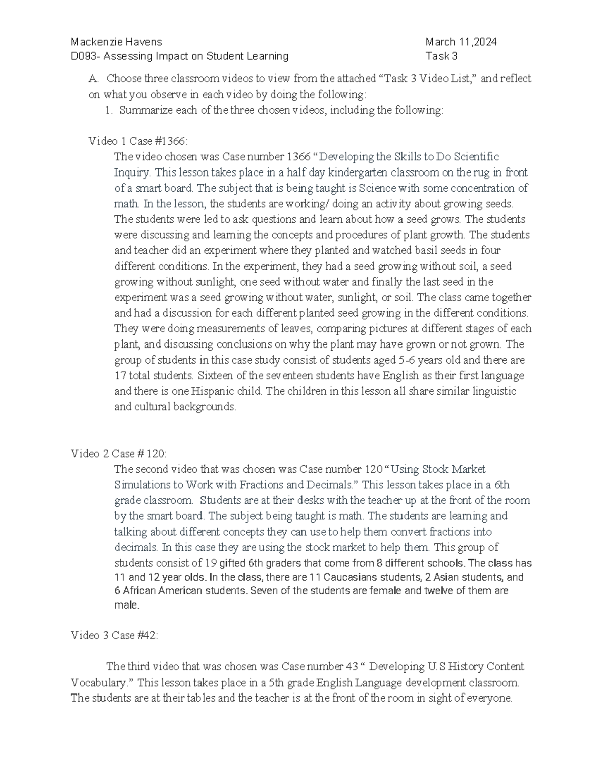 Class 9 task 3 attempt 2 - D093- Assessing Impact on Student Learning Task 3 A. Choose three ...