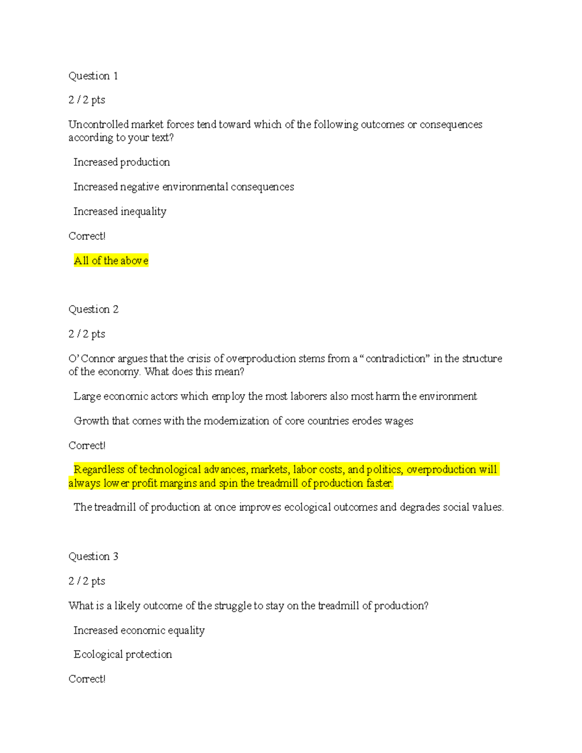Assignment 2 CH 3 - Quiz - Question 1 2 / 2 pts Uncontrolled market forces tend toward which of ...