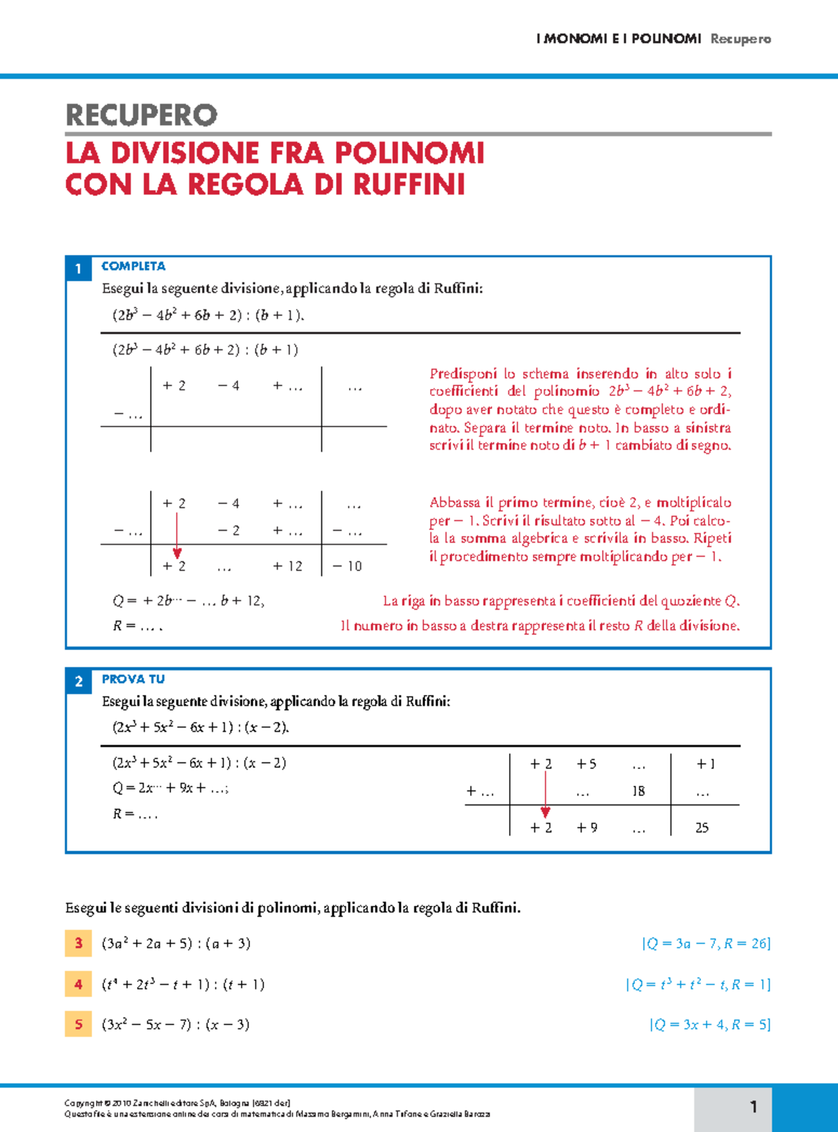 Divisione ruffini - 1 I MONOMI E I POLINOMI Recupero Copyright © 2010 Zanichelli editore SpA ...