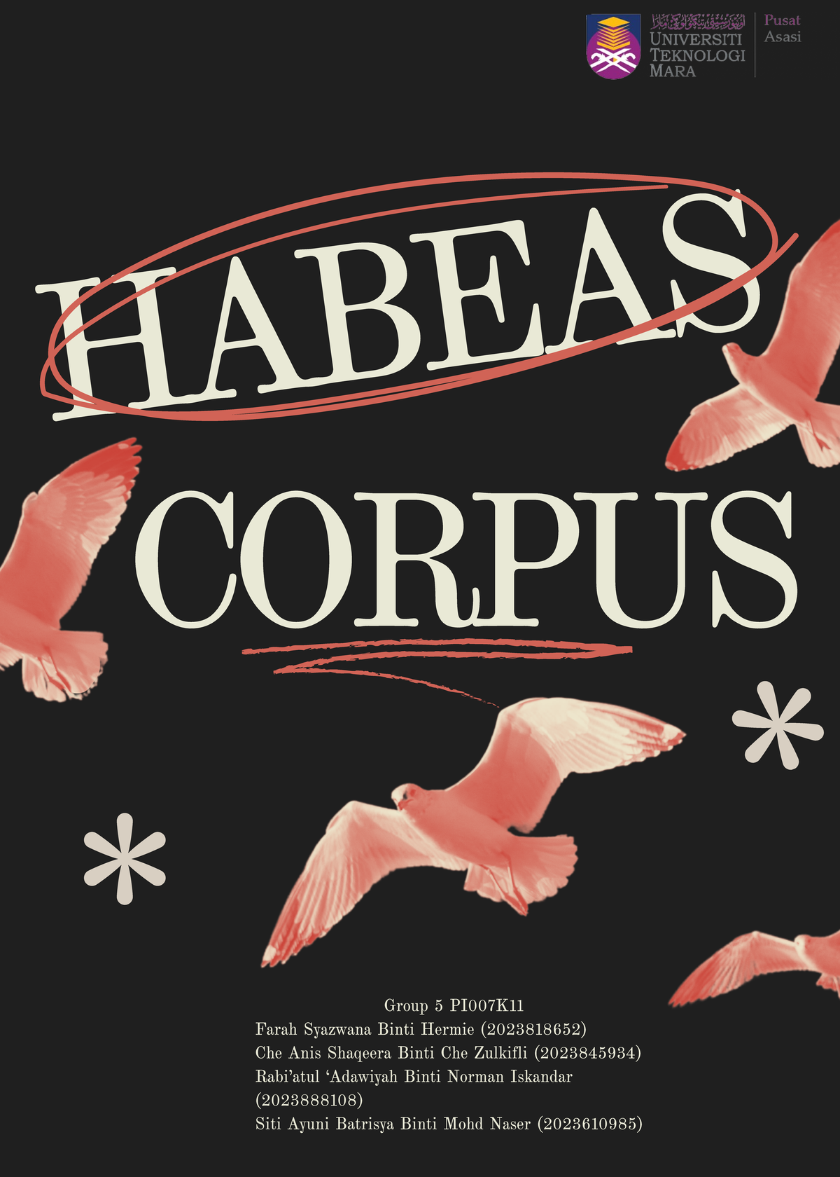 Habeas Corpus - HABEAS CORPUS Group 5 PI007K Farah Syazwana Binti Hermie (2023818652) Che Anis ...