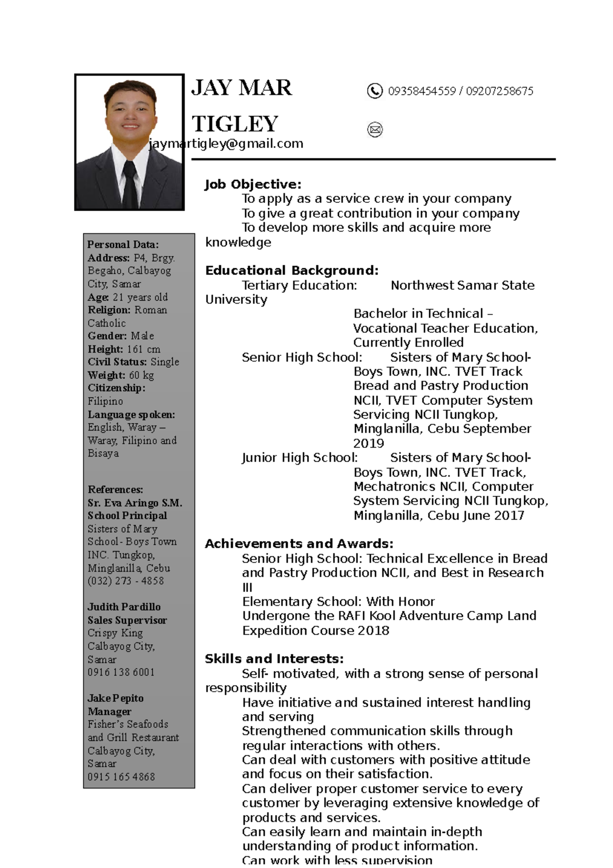 JAY-MAR- Resume - Thank you - JAY MAR 09358454559 / 09207258675 TIGLEY jaymartigley@gmail Job ...