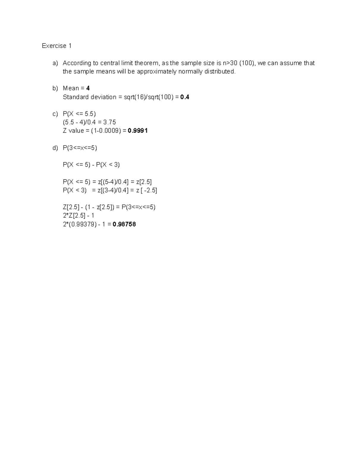 QM Assignment 1 - Exercise 1 a) According to central limit theorem, as ...