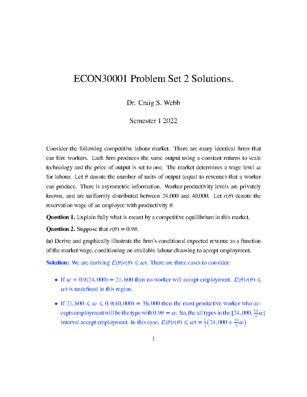 Problem Set 2 Solutions - ECON30001 Problem Set 2 Solutions. Dr. Craig S. Webb Semester 1 2022 ...