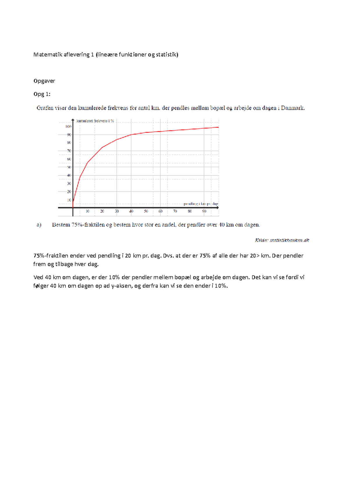 Mat aflevering 1 (lin. funk og statistik) - Matematik aflevering 1 ...