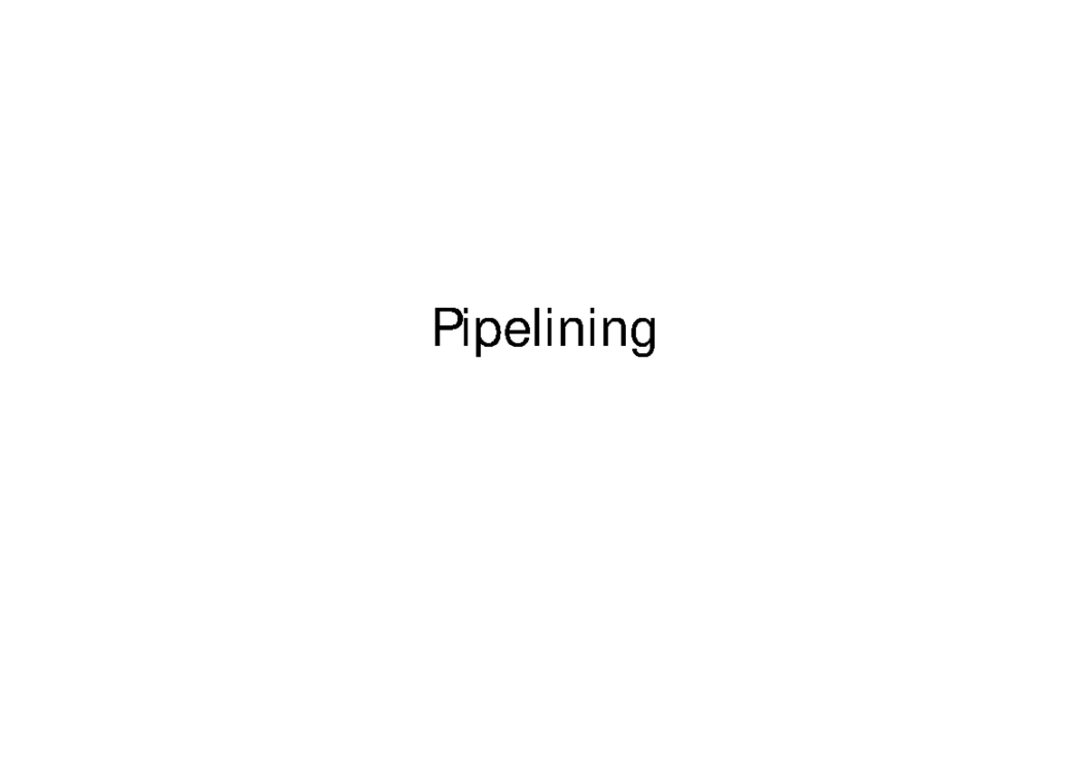 01 Pipelining - Hi computer Architecture and Organization - Pipelining ...