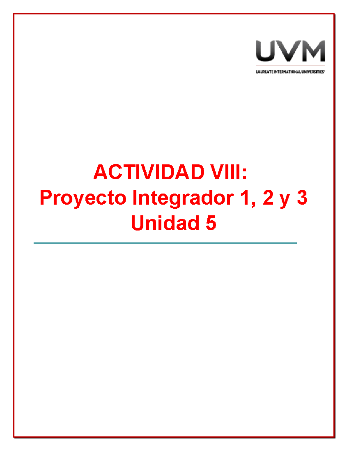 A#8 Actividad 8 proyecto integrador 3 - ACTIVIDAD VIII: Proyecto Integrador 1, 2 y 3 Unidad 5 ...
