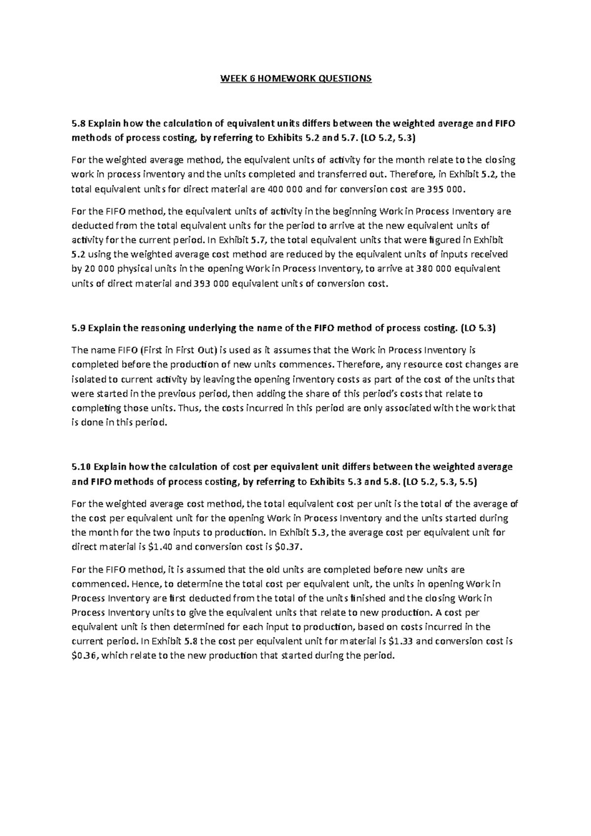 Week 6 Homework Questions - WEEK 6 HOMEWORK QUESTIONS 5 Explain how the ...