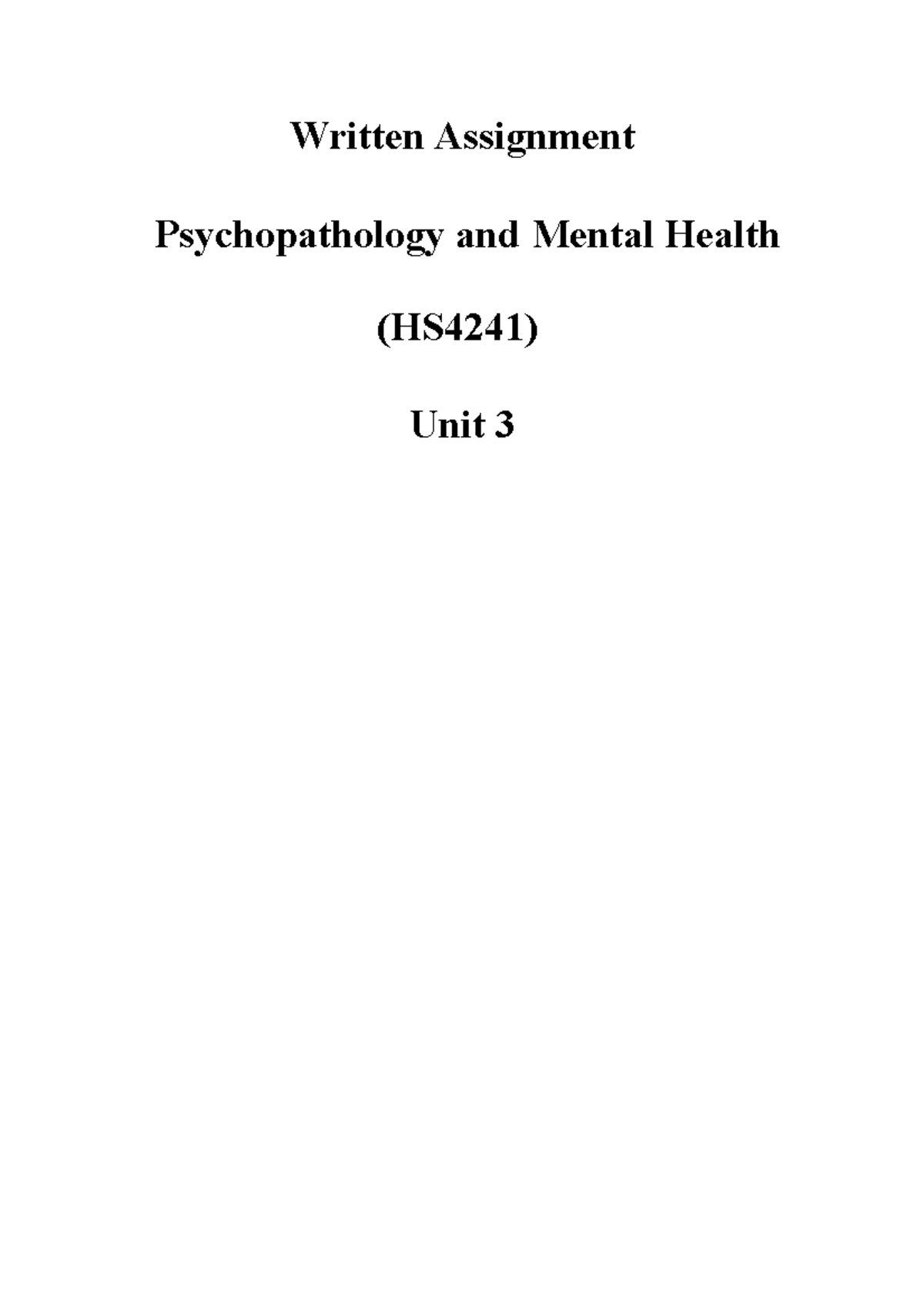 Written Assignment Psychopathology and Mental Health HS4241 Unit 3 ...