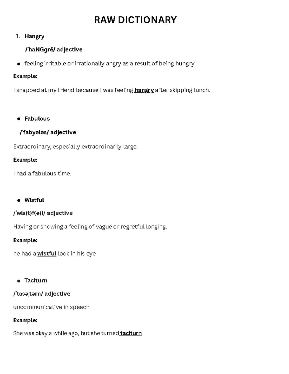 RAW Dictionary - RAW DICTIONARY /ˈhaNGɡrē/ adjective Example: I snapped ...