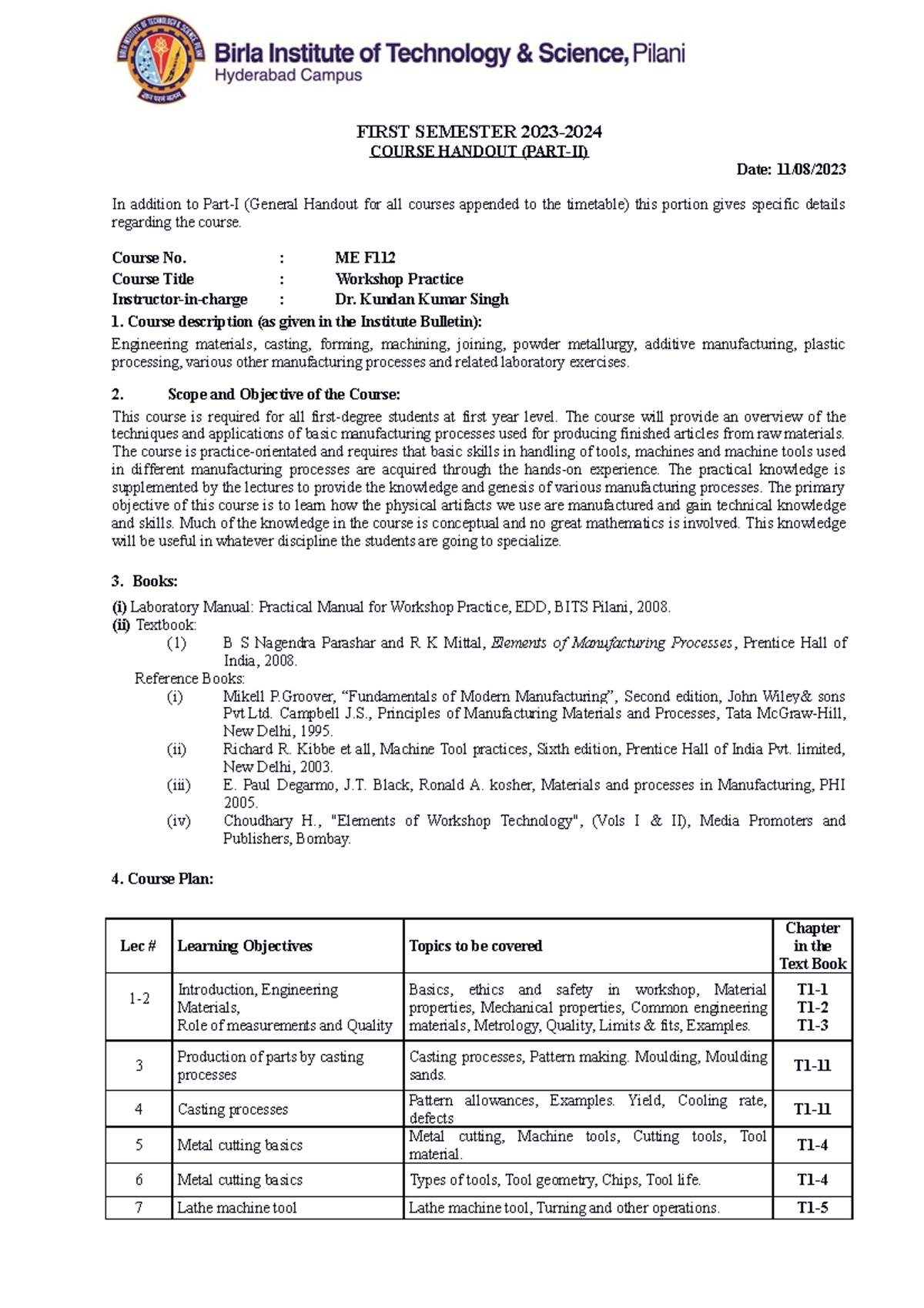 ME F112 Workshop Practice 2023 - FIRST SEMESTER 2023- COURSE HANDOUT (PART-II) Date: 11/08/ In ...