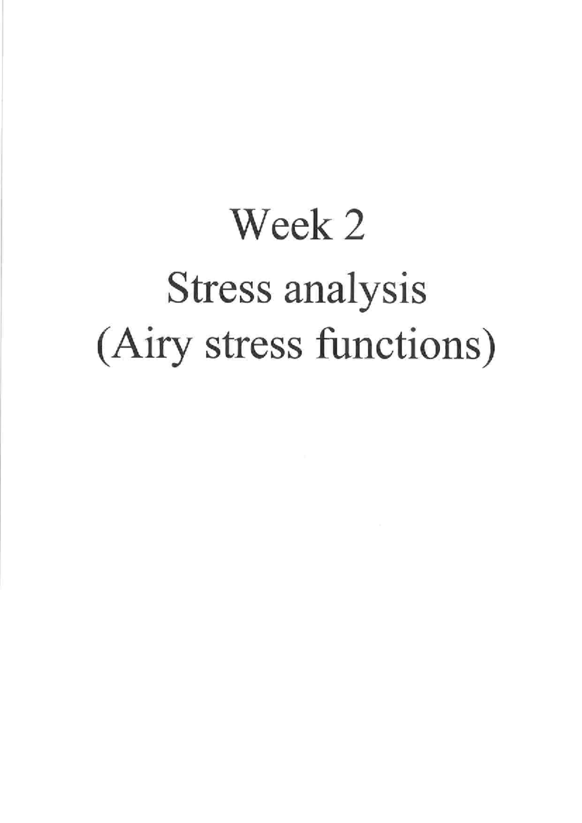 Week2 Airy Stress Functions Solution - Week 2 Stress analysis (Airy stress functions) Week 2 ...