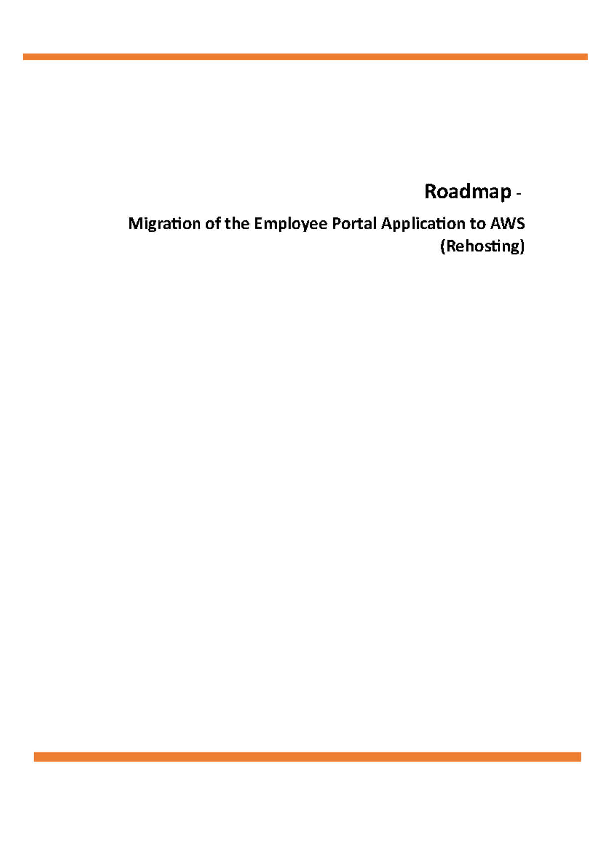 Aws Rehosting Report Roadmap Migration Of The Employee Portal Application To Aws Rehosting