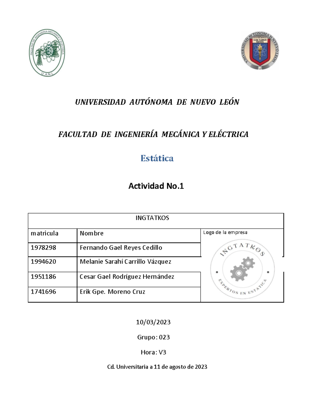 Actividad 1. 1 estática- 1978298-Fernando Reyes - UNIVERSIDAD AUTÓNOMA DE NUEVO LEÓN FACULTAD DE ...
