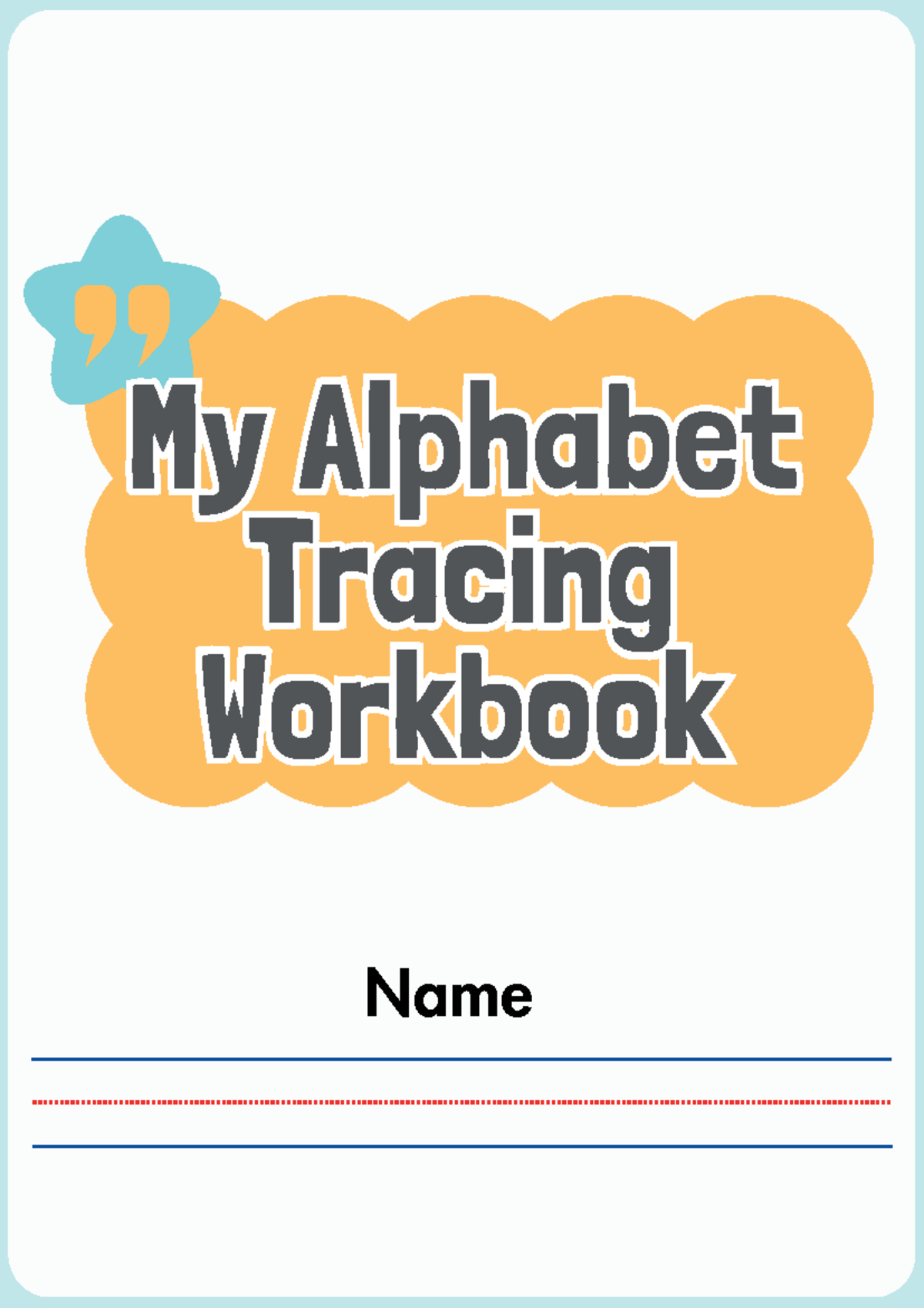 My Alphabet Tracing Workbook - My Alphabet Tracing Workbook My Alphabet ...