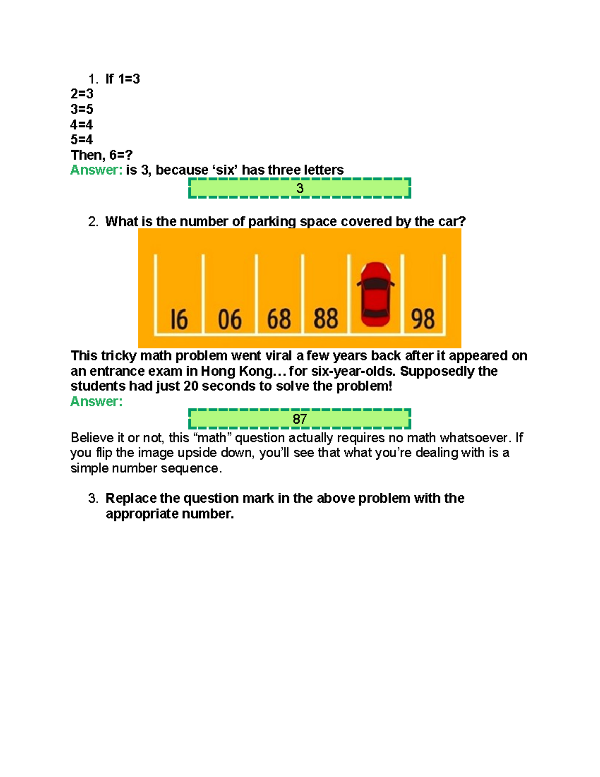 Math - math - If 1= 2= 3= 4= 5= Then, 6=? Answer: is 3, because ‘six ...