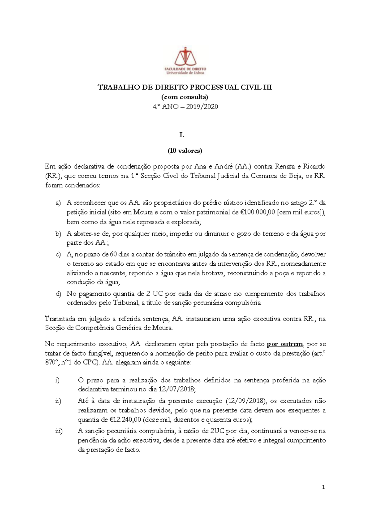 Trabalho de DPC III 2019-2020 - TRABALHO DE DIREITO PROCESSUAL CIVIL III (com consulta) 4.º ANO ...