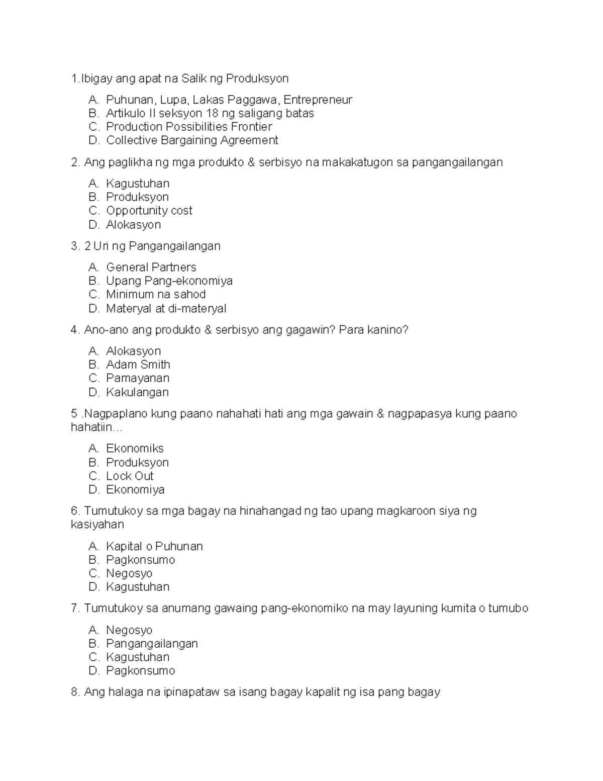 Araling Panlipunan - 1 ang apat na Salik ng Produksyon A. Puhunan, Lupa ...