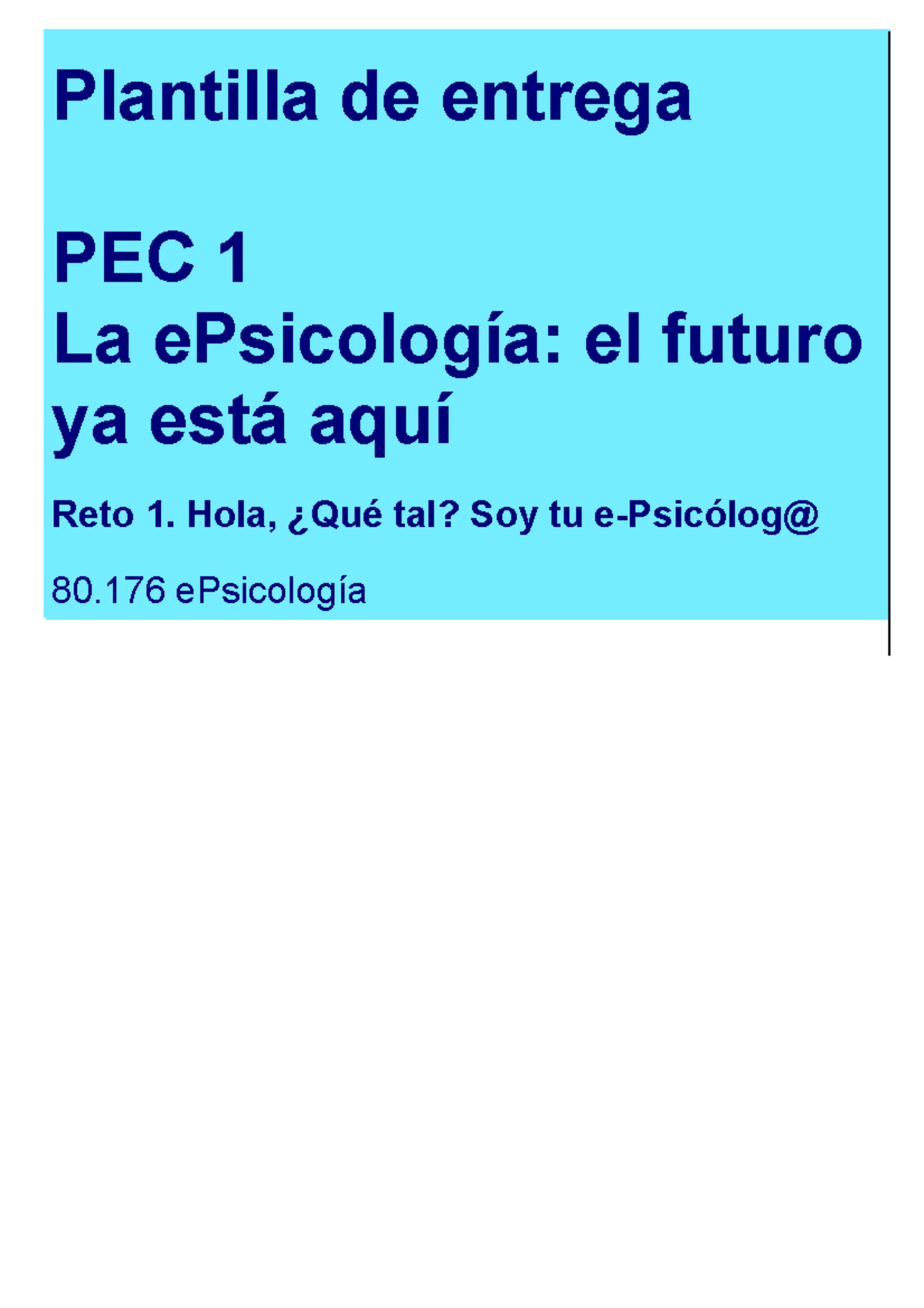 PEC 1 e-psicologia - PEC DE LA ASIGNATURA - Plantilla de entrega PEC 1 La ePsicología: el futuro ...