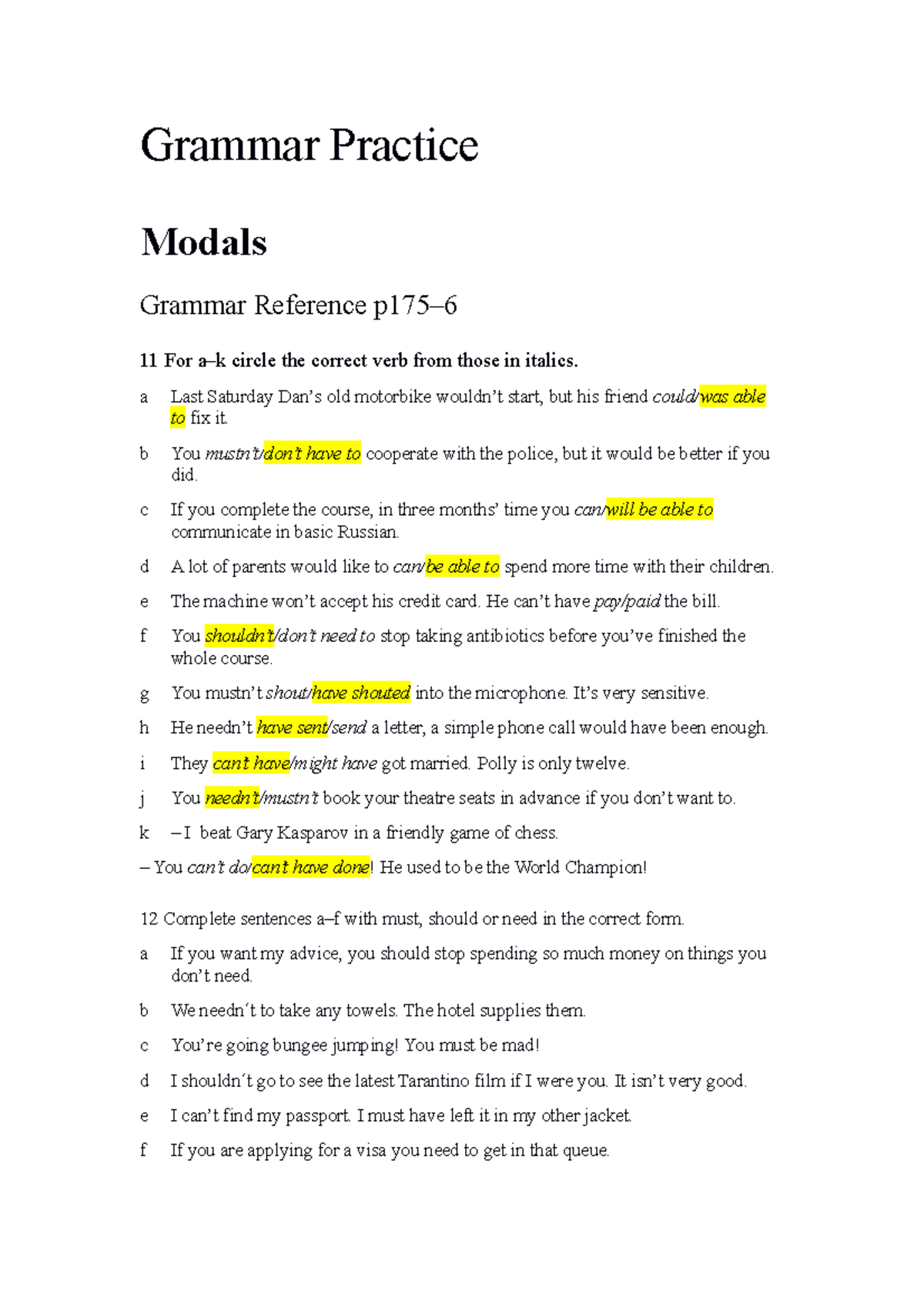 Cae grammar modals - Grammar Practice Modals Grammar Reference p175– 11 For a–k circle the ...