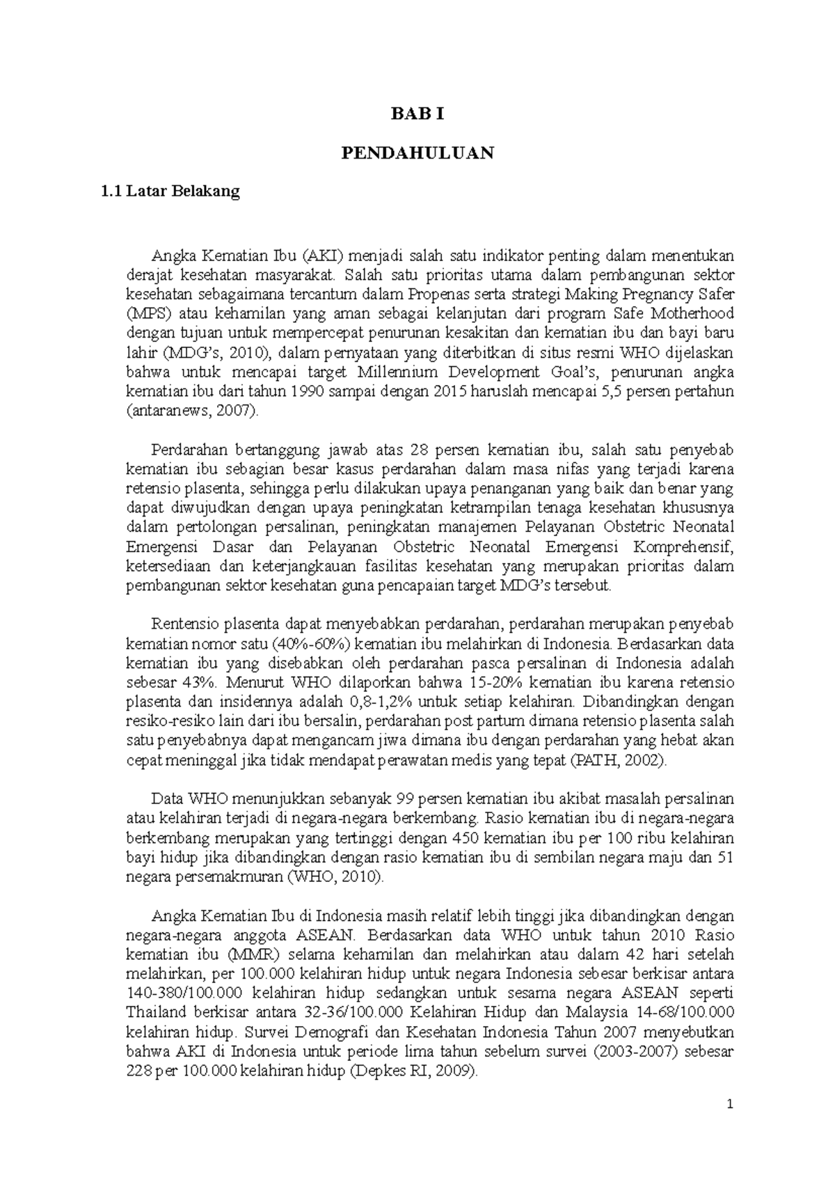 Retensio Plasenta - BAB I PENDAHULUAN 1 Latar Belakang Angka Kematian Ibu (AKI) menjadi salah ...