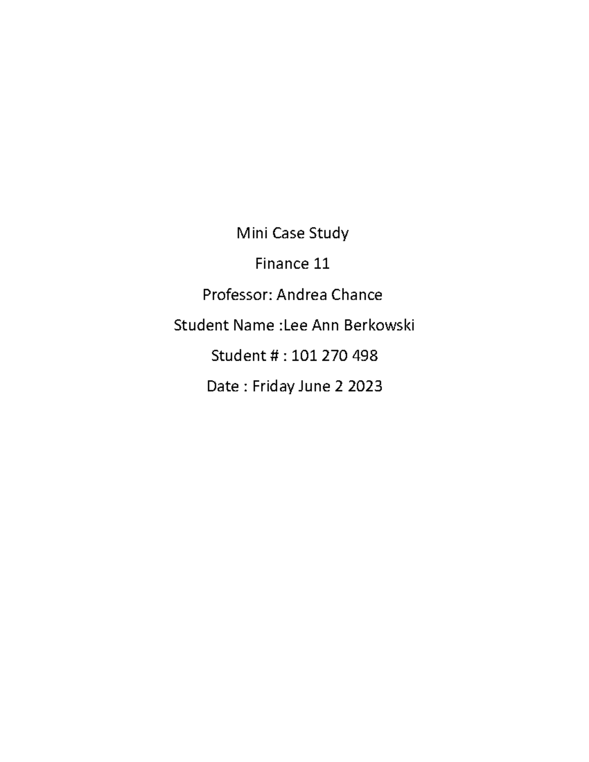 Mini Case Study - Mini Case Study Finance 11 Professor: Andrea Chance ...